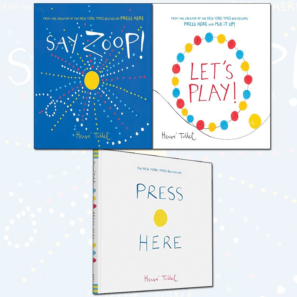 Press Here / Let's Play / Say Zoop! by Hervé Tullet | Goodreads