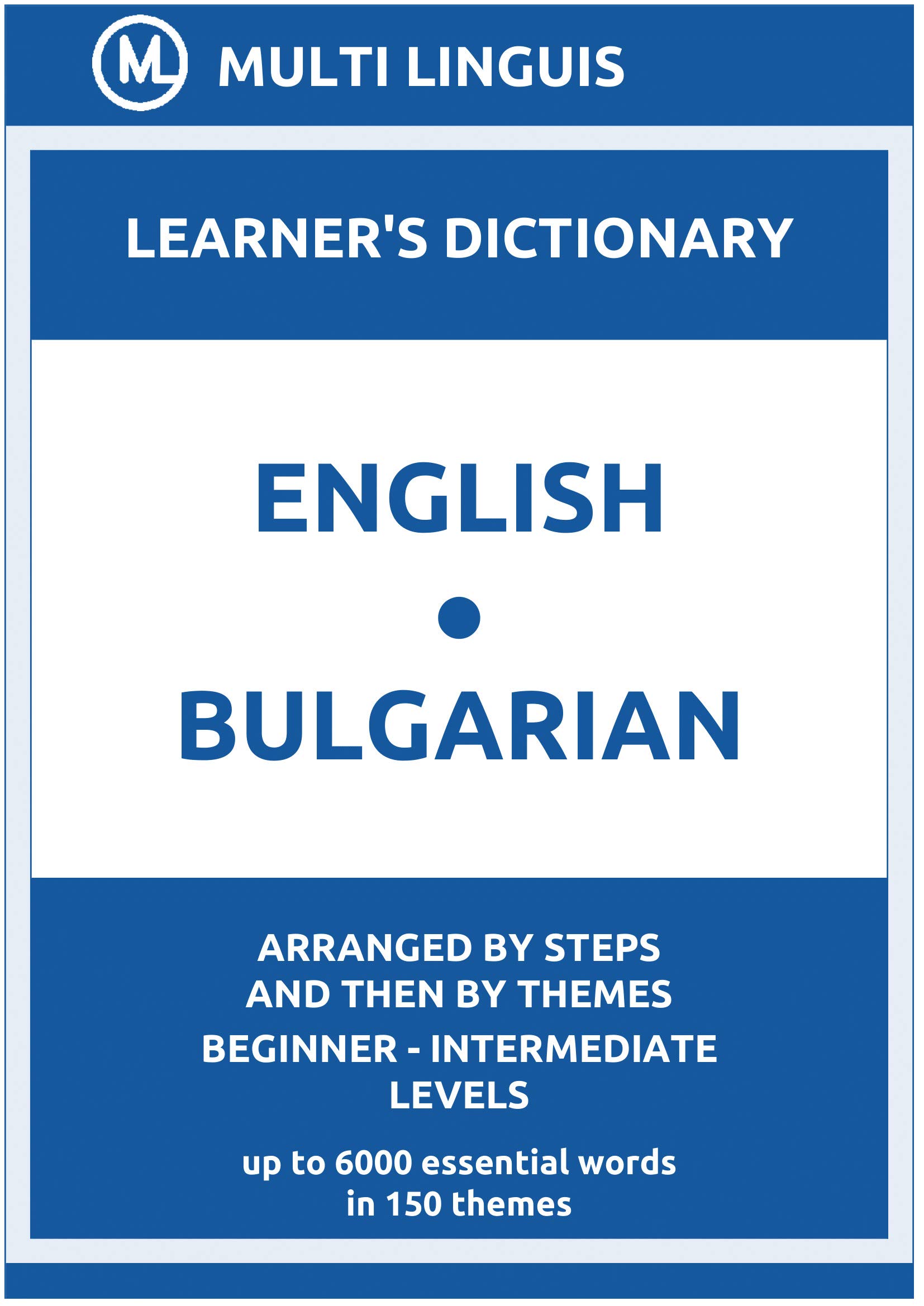 English-Bulgarian Learner's Dictionary (Arranged by Steps and Then by ...