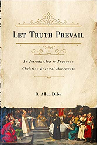 Let Truth Prevail: An Introduction to European Christian Renewal ...