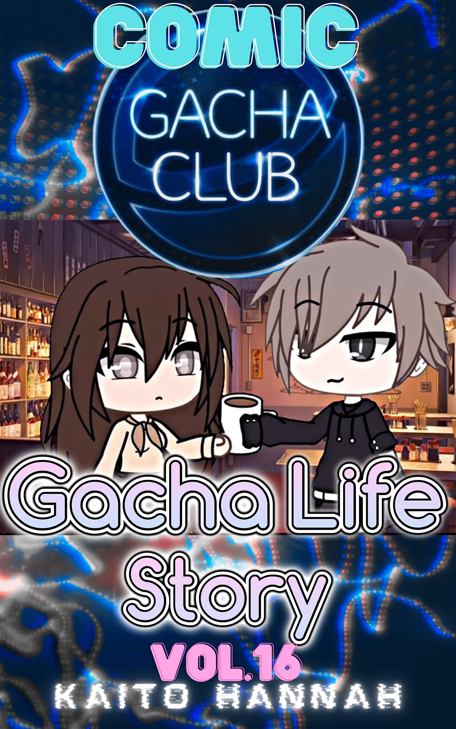Gacha Club Comic: Gacha Life Story Vol.16 by Kaito Hannah | Goodreads