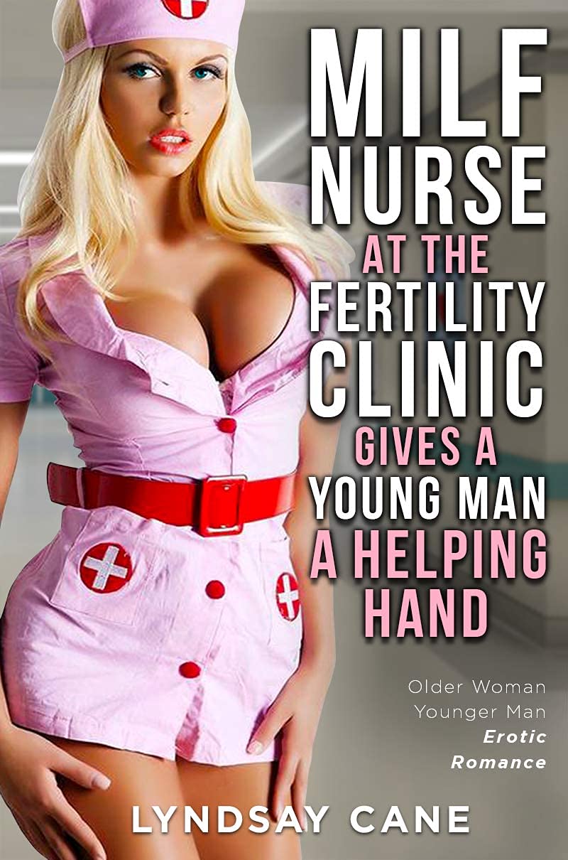 MILF Nurse at the Fertility Clinic gives a Young Man a Helping Hand: Older Woman Younger Man ...
