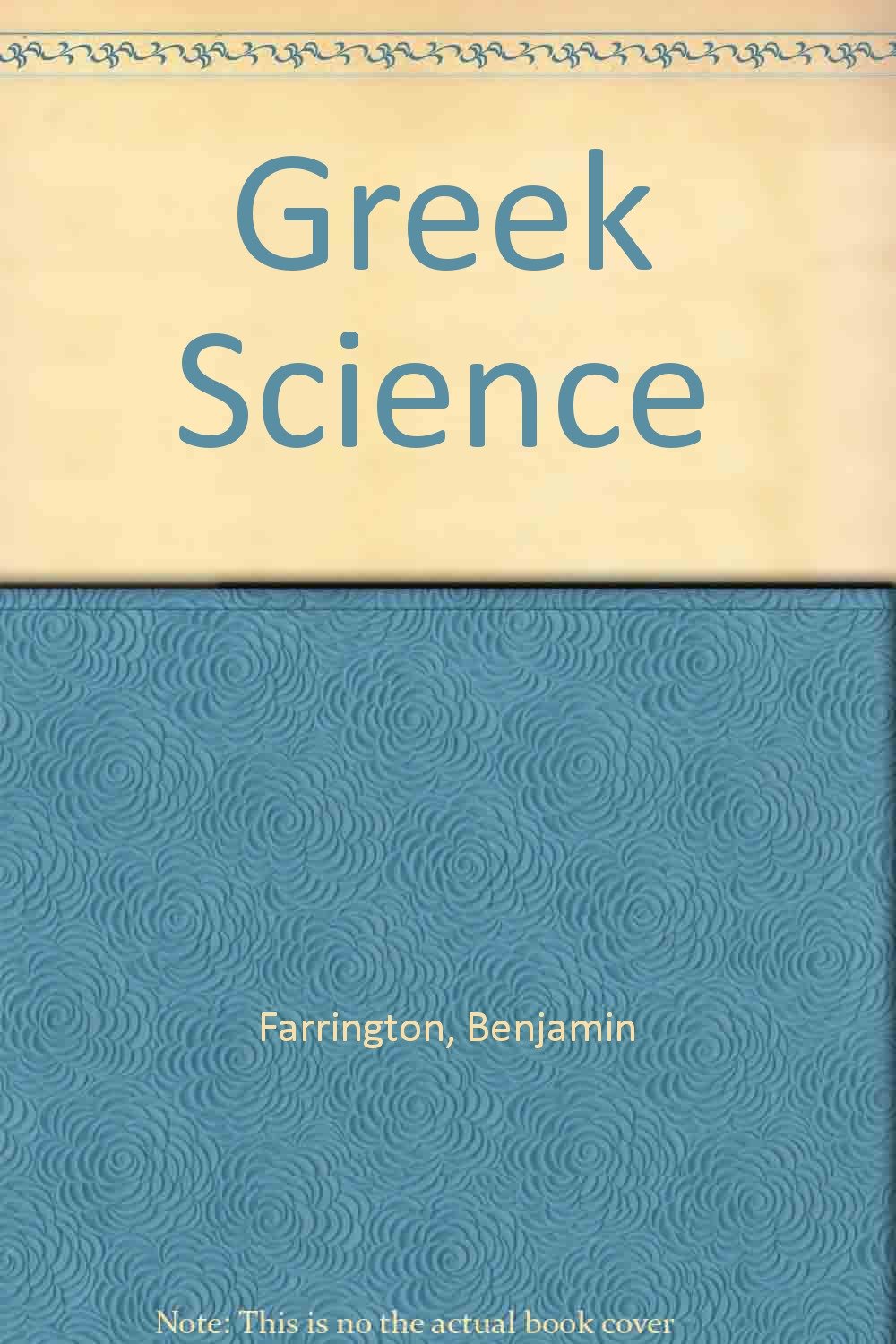 Greek Science by Benjamin Farrington | Goodreads
