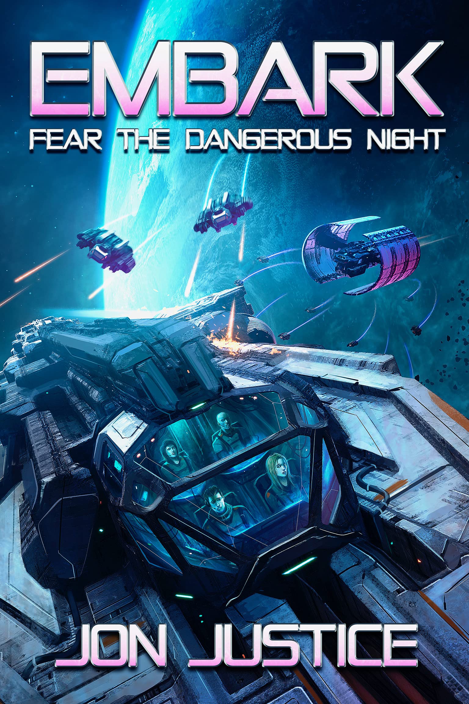 EMBARK: Fear the Dangerous Night (Book 6) by Jon Justice | Goodreads