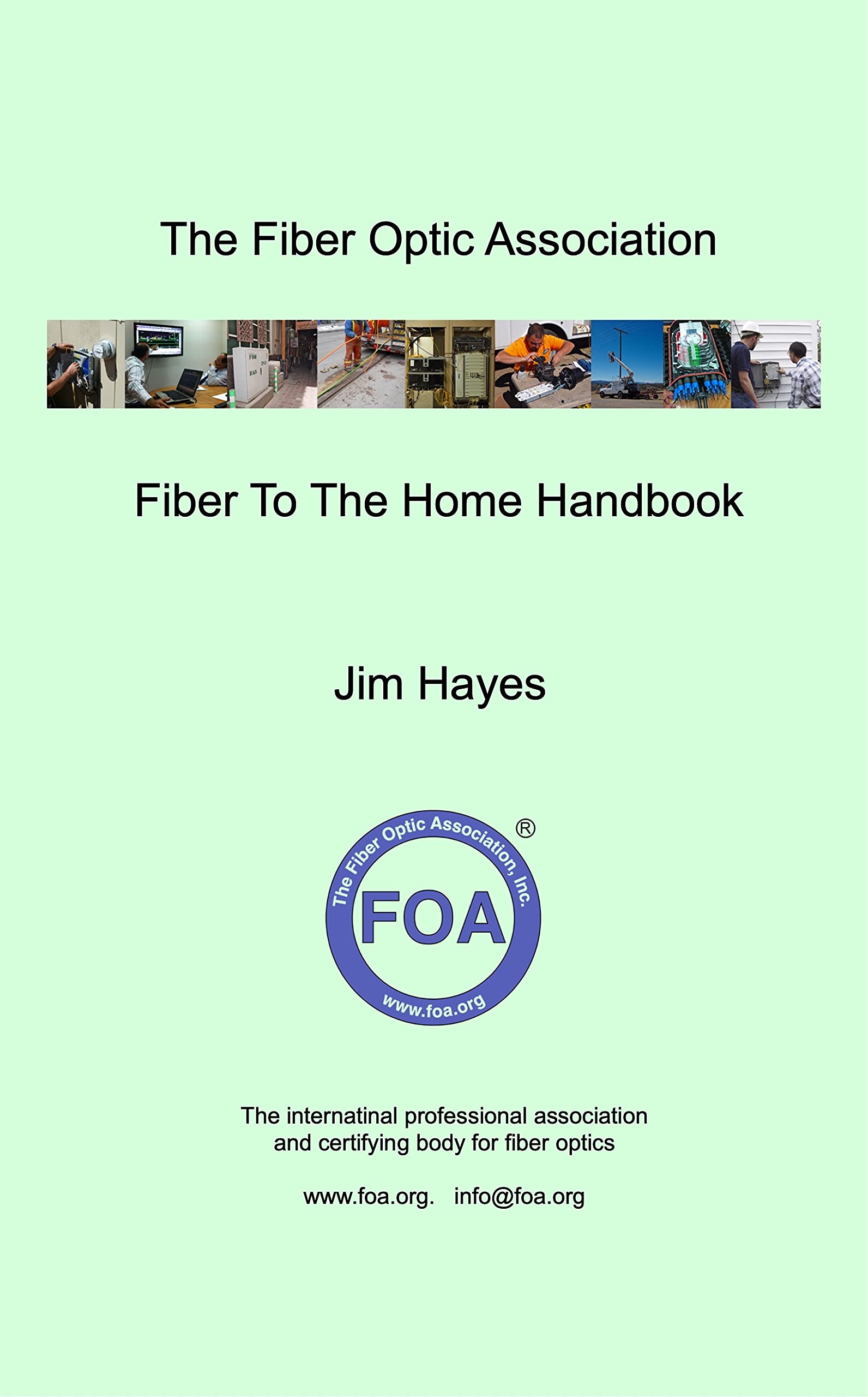 The Fiber Optic Association Fiber To The Home by Jim Hayes | Goodreads