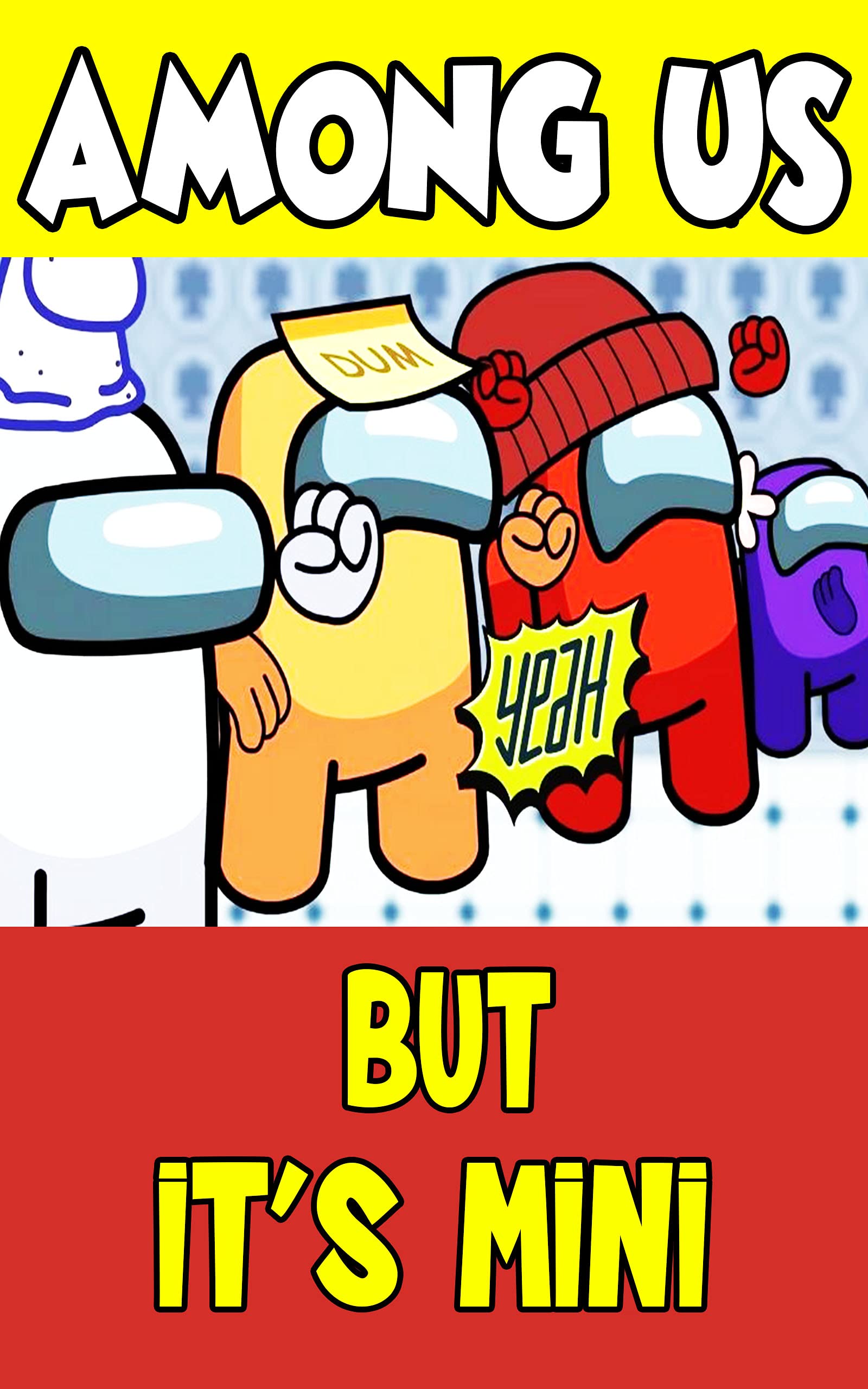 Among Us Comic: Among Us But It's Mini by Jani Sutinen | Goodreads