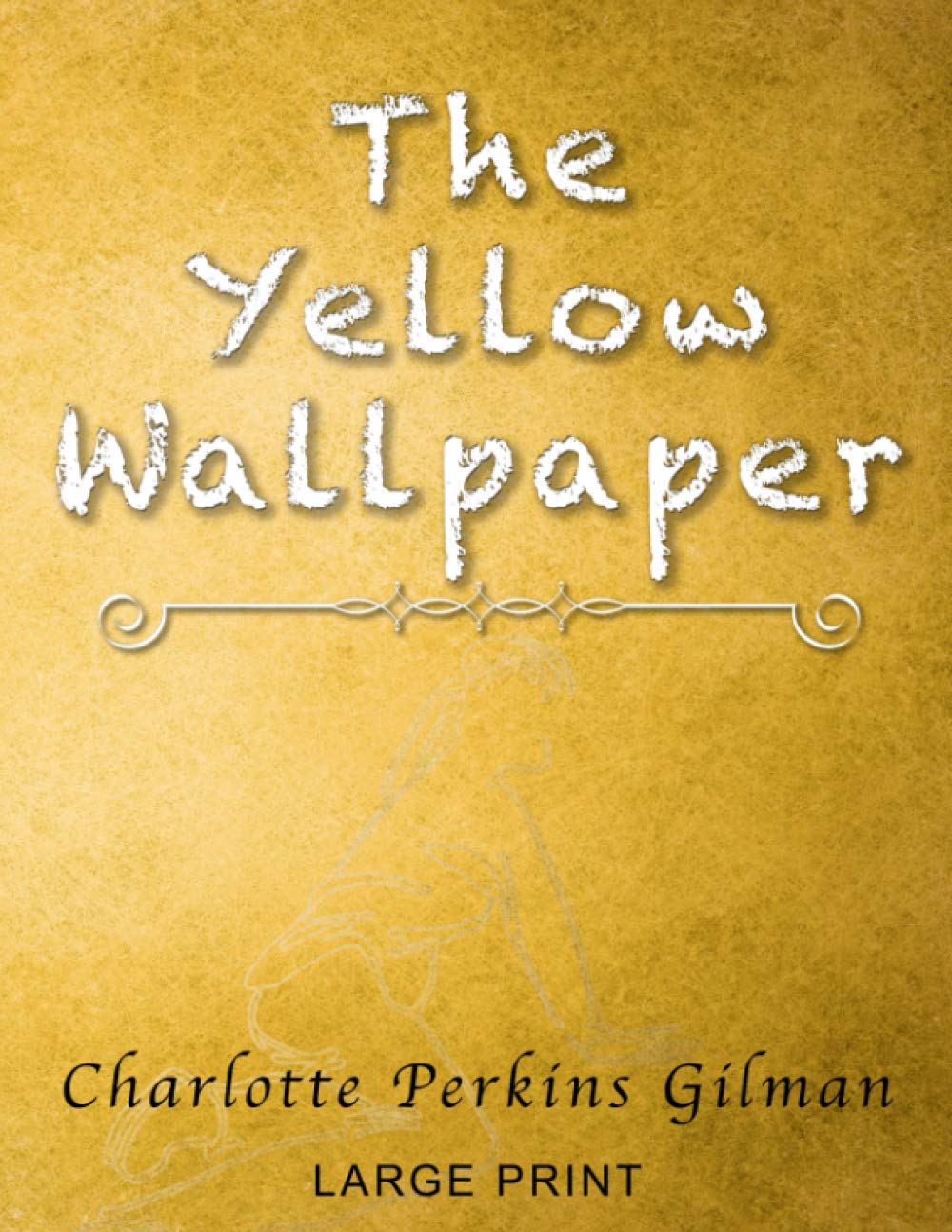 THE YELLOW WALLPAPER - LARGE PRINT by Charlotte Perkins Gilman | Goodreads