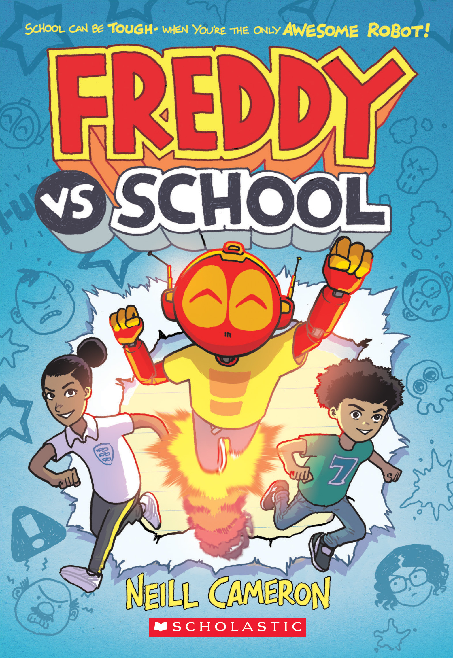 Freddy vs. School, Book #1 by Neill Cameron | Goodreads
