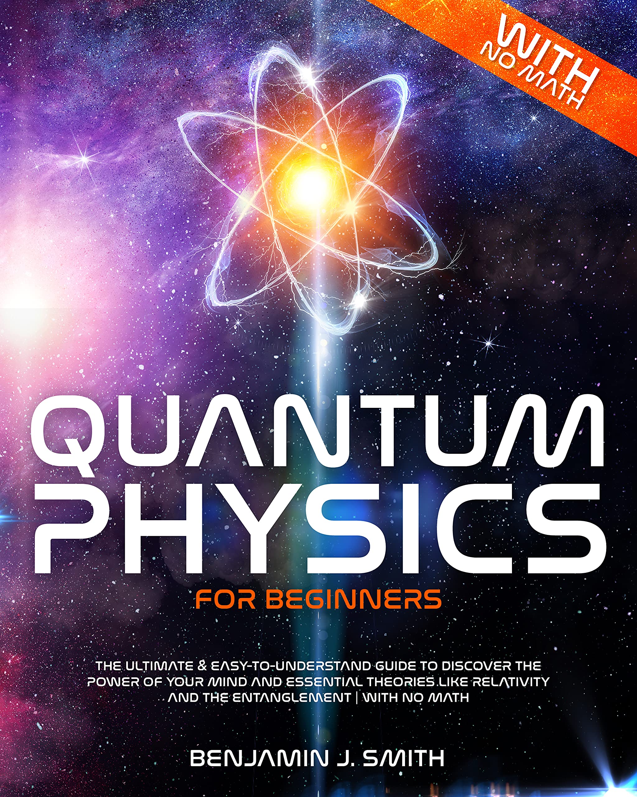 Quantum Physics for Beginners: The Ultimate & Easy-to-Understand Guide ...