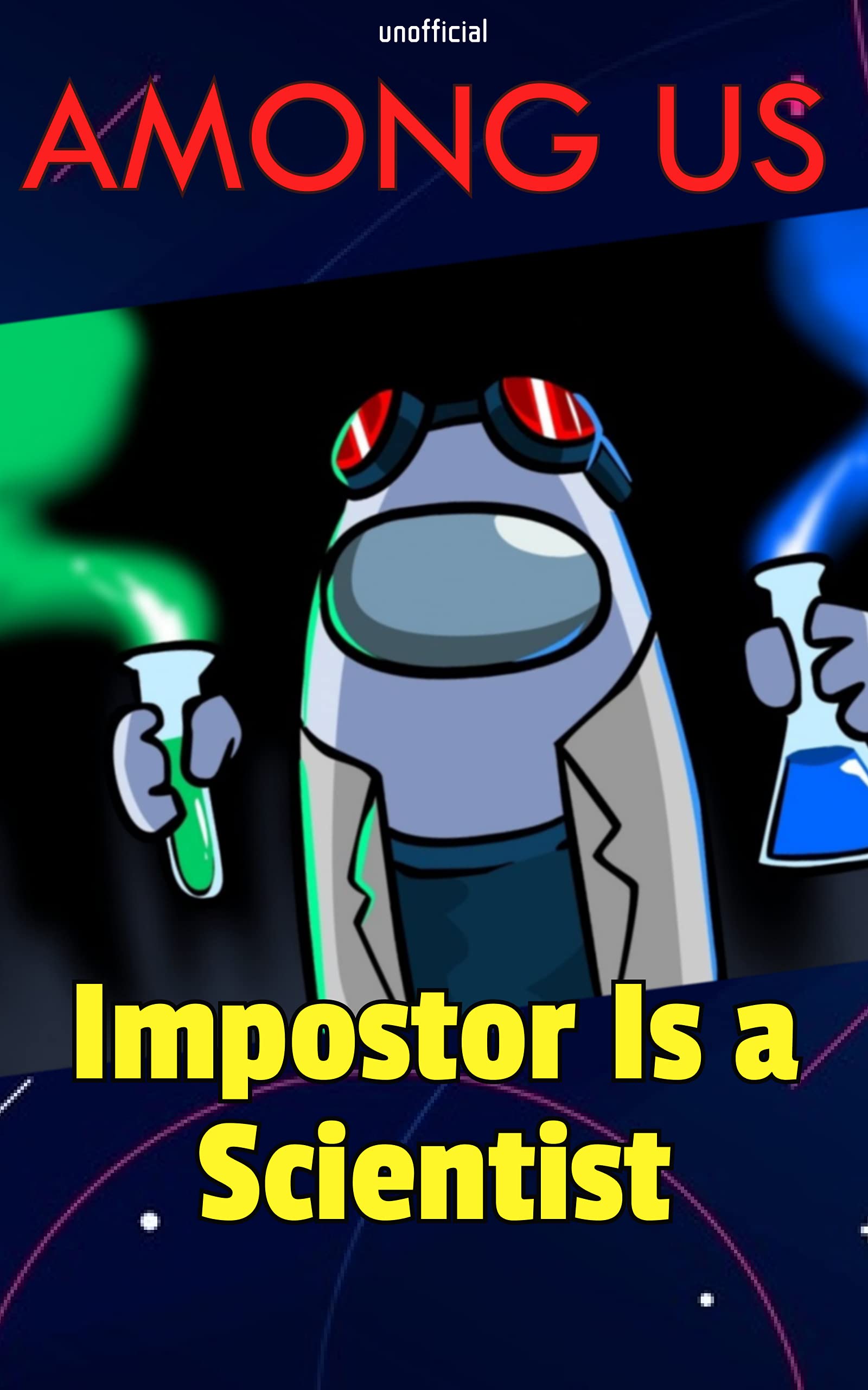 Among Us: Impostor Is a Scientist by James Hodge | Goodreads