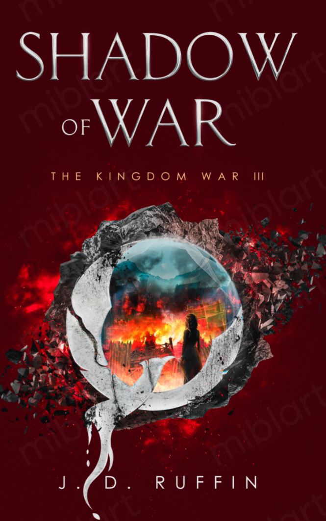 Shadow of War (The Kingdom War #3) by J.D. Ruffin | Goodreads