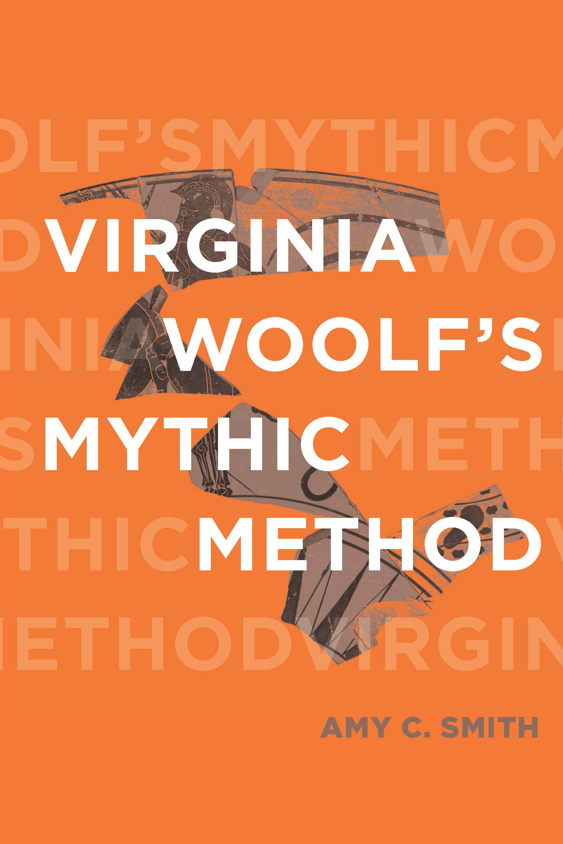 Virginia Woolf’s Mythic Method by Amy C. Smith | Goodreads