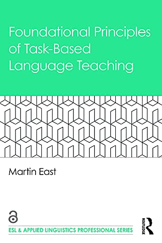Foundational Principles of Task-Based Language Teaching by Martin East ...