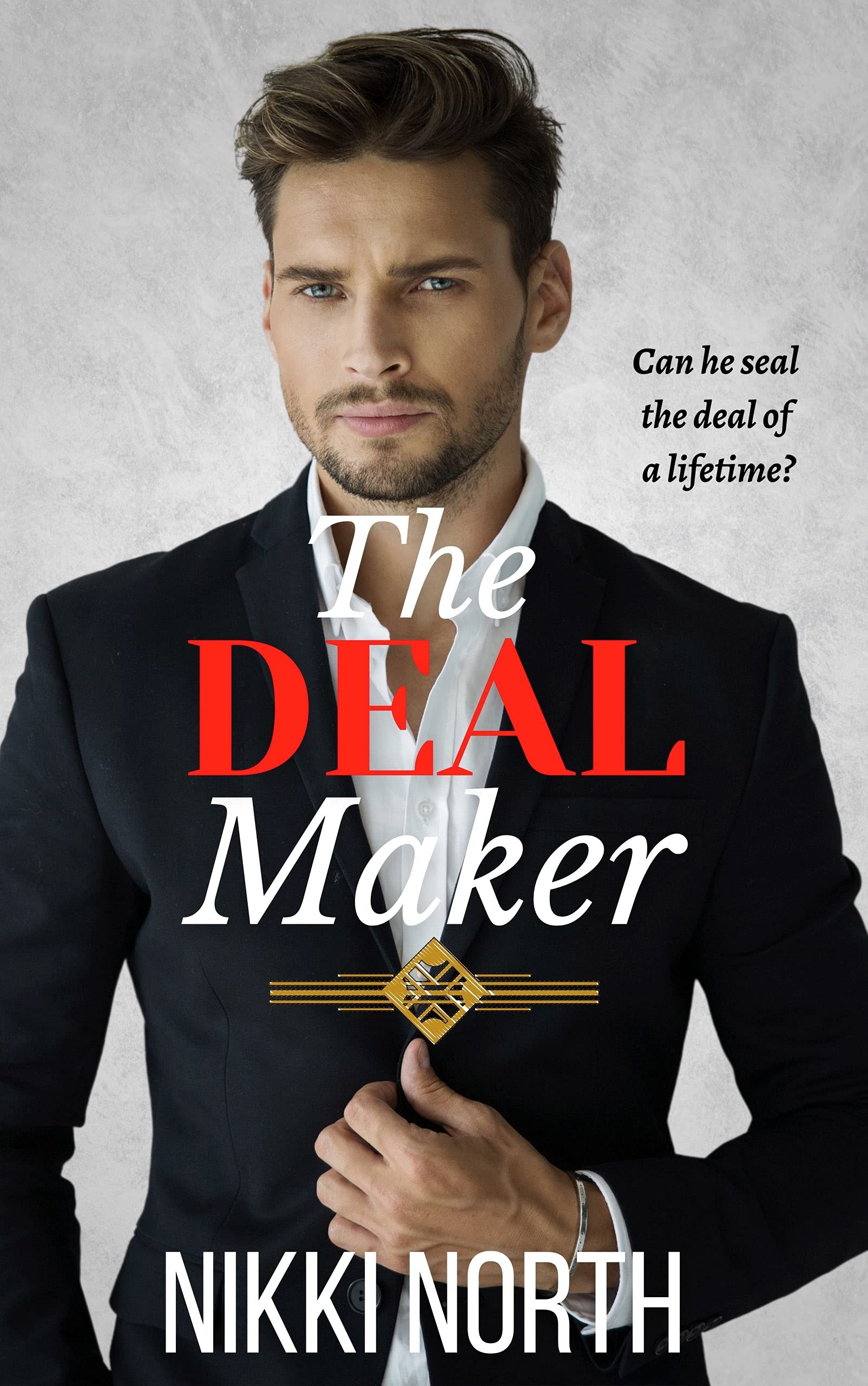 The Deal Maker (Law Breaker #1) by Nicola Marsh | Goodreads