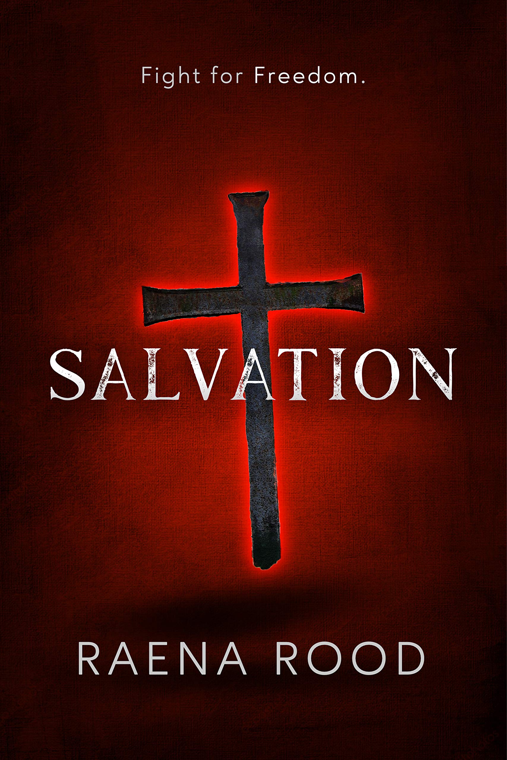 Salvation: An Apocalyptic Christian Thriller by Raena Rood | Goodreads