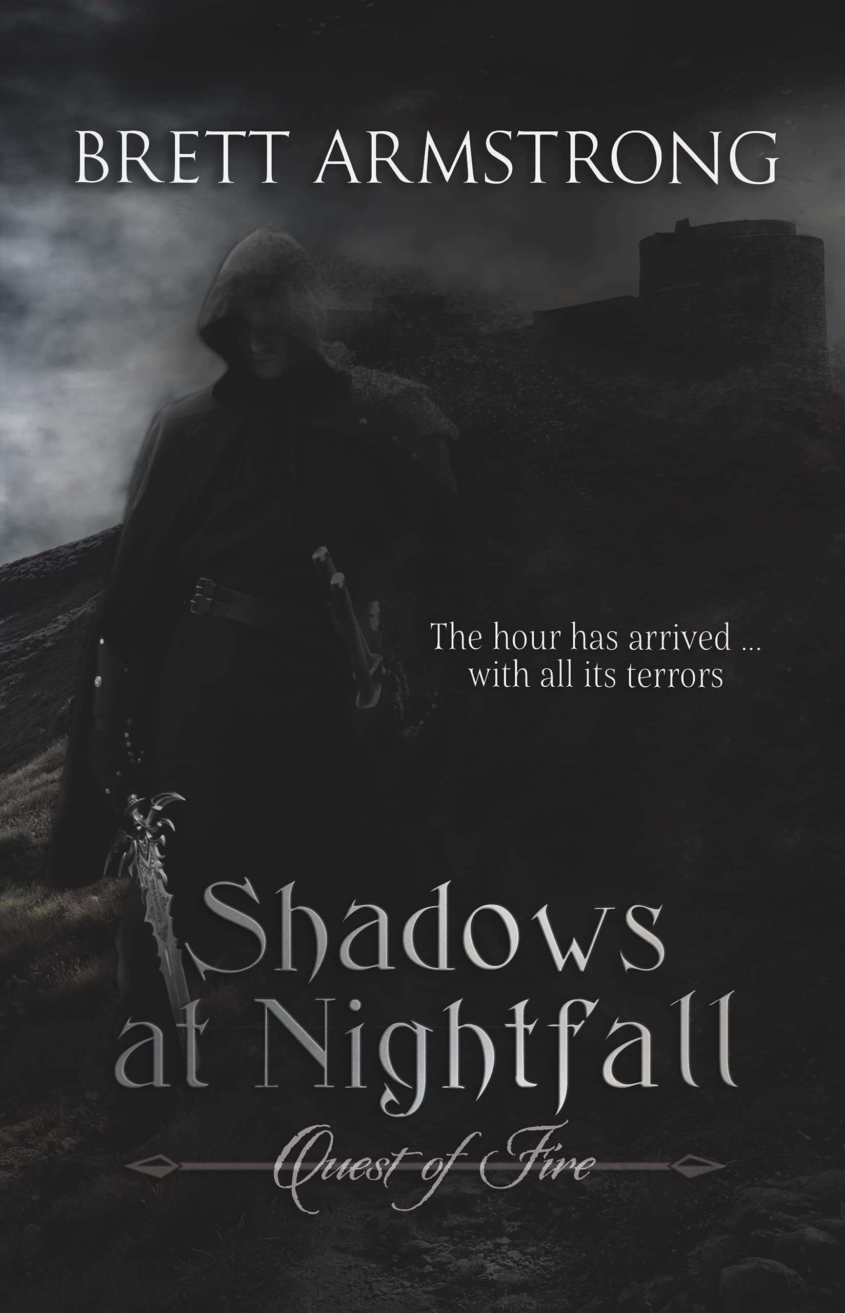 Quest of Fire: Shadows at Nightfall by Brett Armstrong | Goodreads