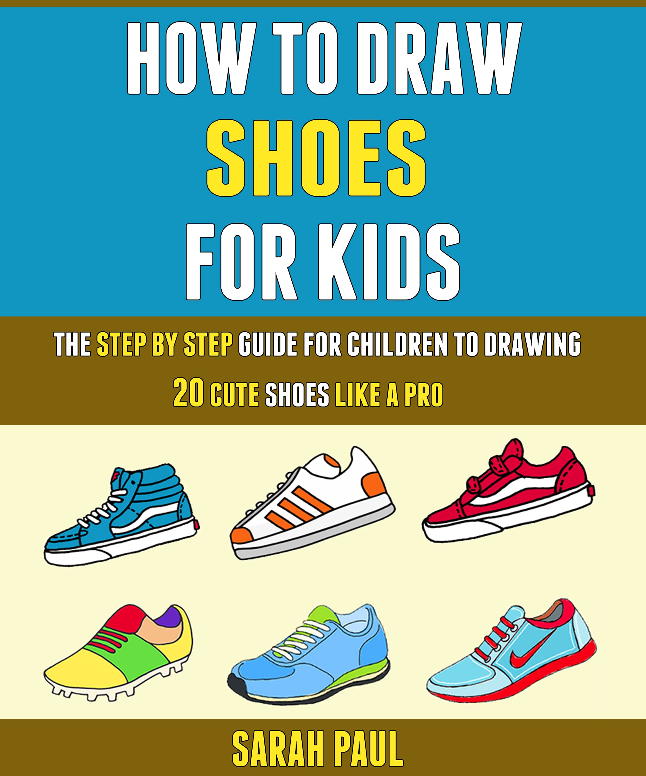 How To Draw Shoes For Kids: The Step By Step Guide For Children To ...