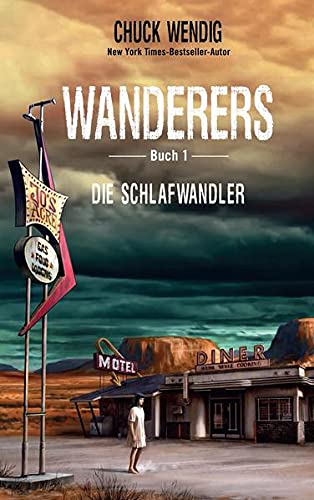 Wanderers - Die Schlafwandler by Chuck Wendig | Goodreads