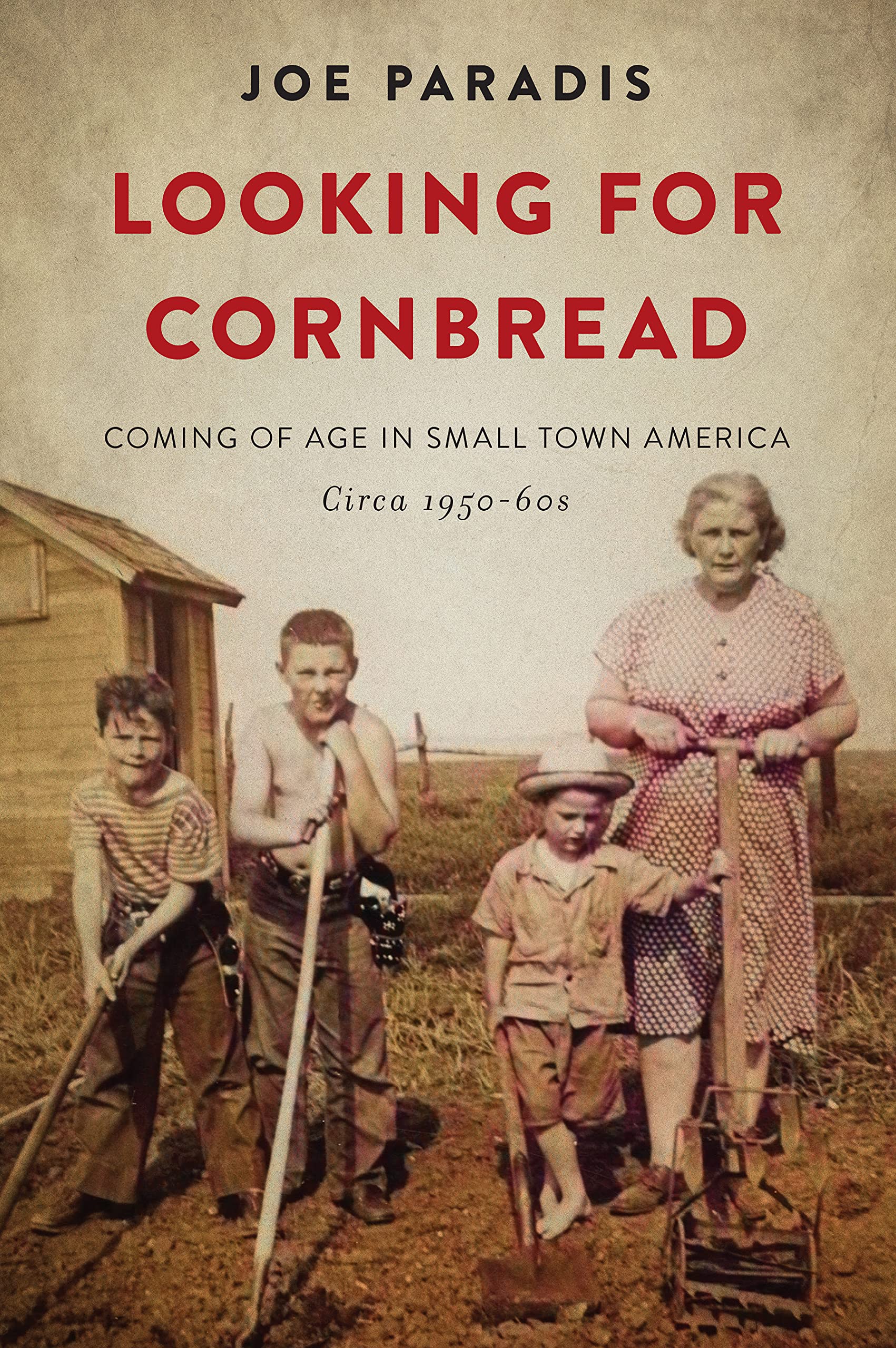 Looking For Cornbread: Coming of Age In Small Town America Circa1950 ...