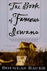 The Book of Famous Iowans: A Novel by Douglas Bauer | Goodreads