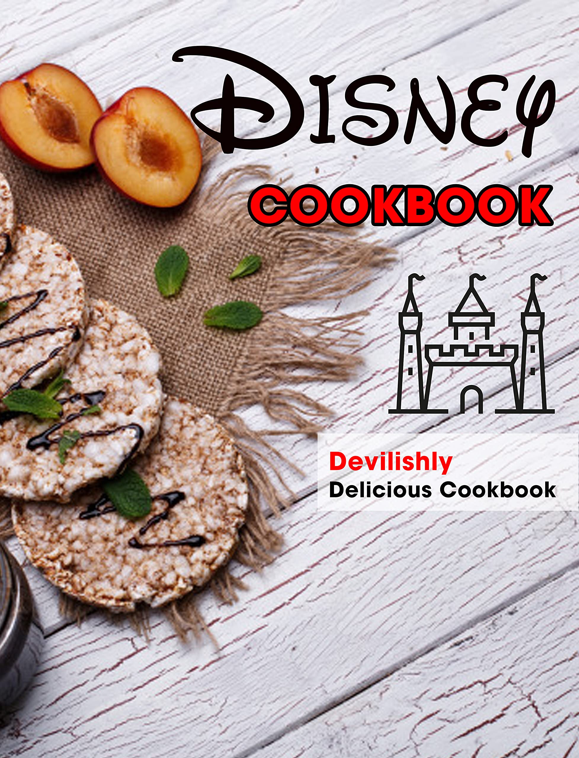 Disney Cookbook: Devilishly Delicious Cookbook by Mike Wunsch | Goodreads