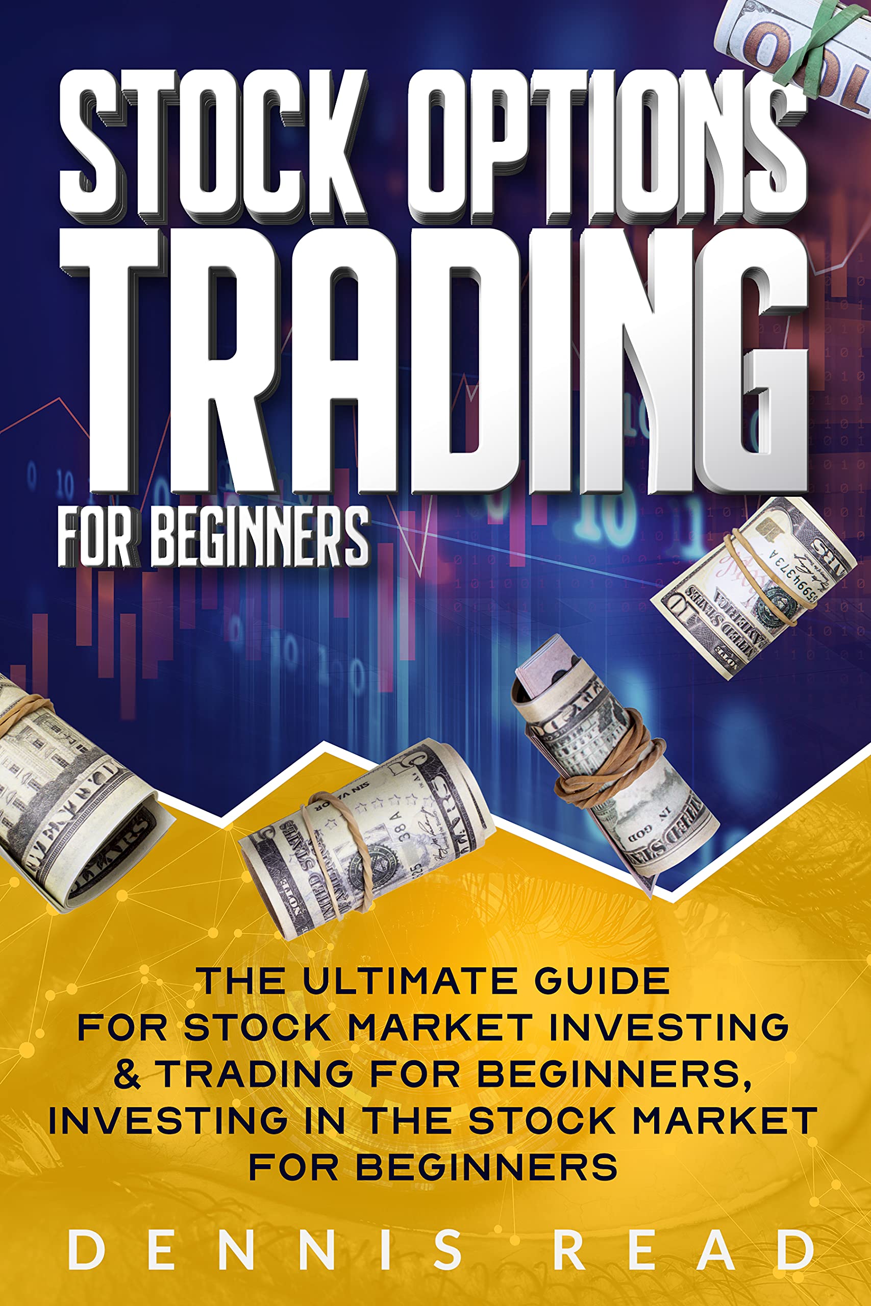 STOCK OPTION TRADING FOR BEGINNERS: THE ULTIMATE GUIDE: Find out how to ...