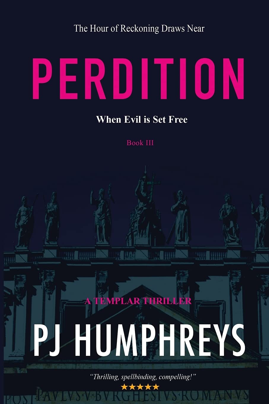 Perdition: Book III A Templar Thriller Series by PJ Humphreys | Goodreads