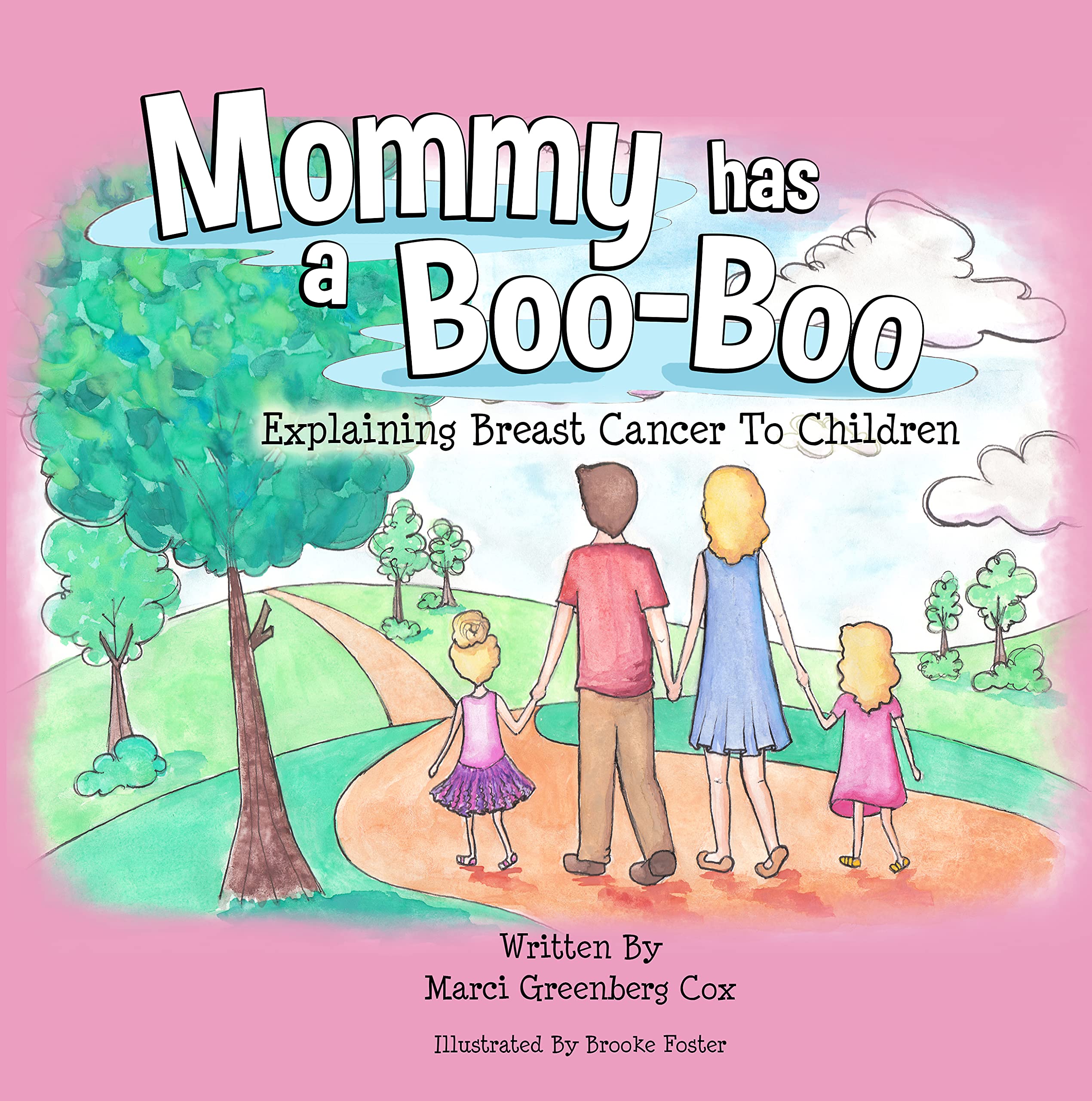 Mommy Has a Boo-Boo: Explaining Breast Cancer to Children by Marci ...