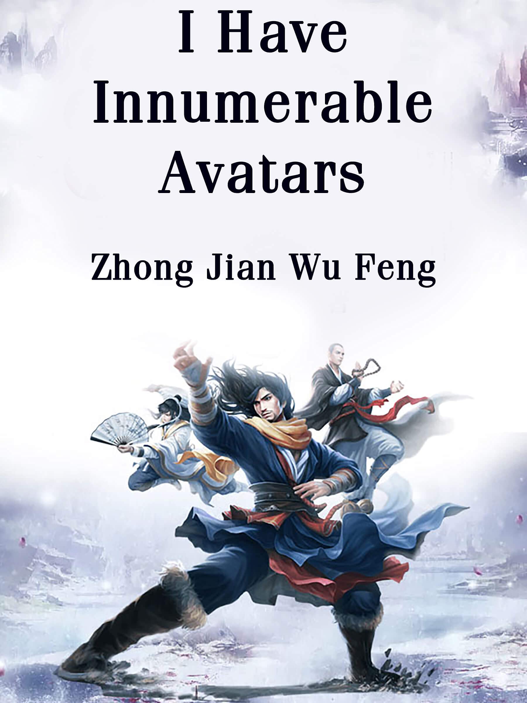 I Have Innumerable Avatars: Reborn Cultivation Fantasy Novel ( an epic ...