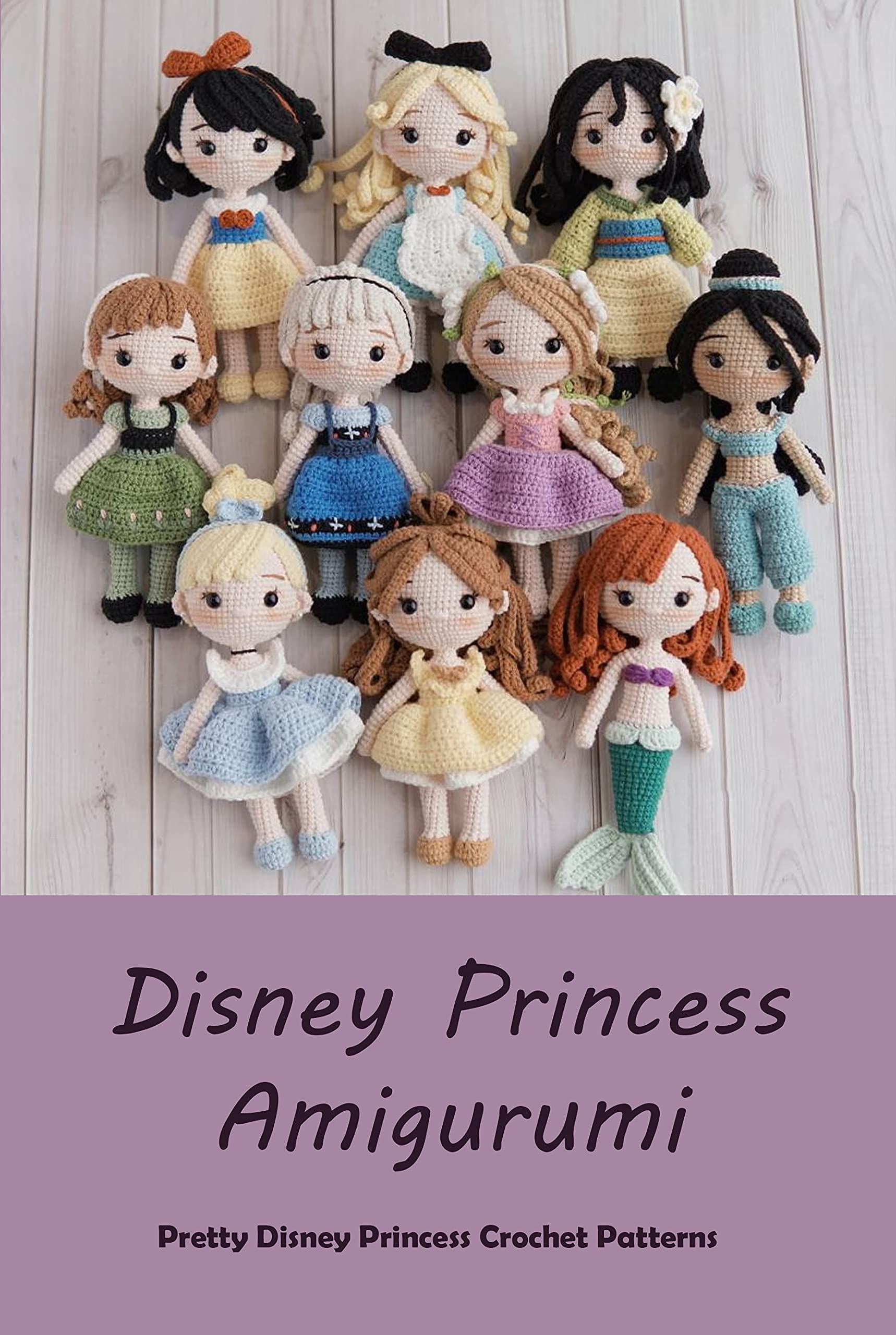 Disney Princess Amigurumi: Pretty Disney Princess Crochet Patterns ...