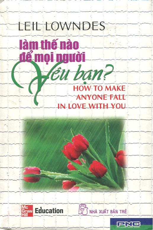 Làm thế nào để mọi người yêu bạn - Leil Lowndes by Leil Lowndes | Goodreads
