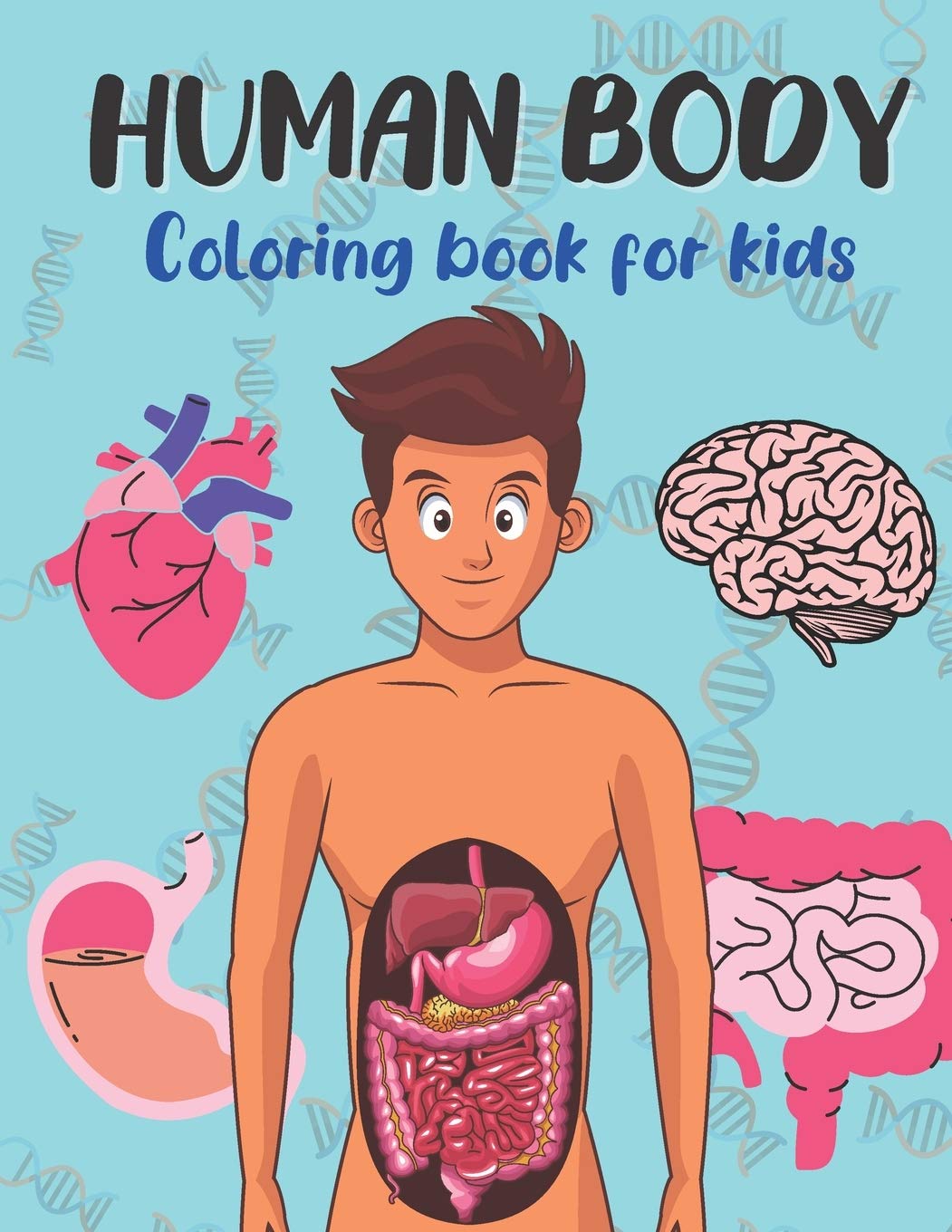 Human Body Coloring Book For Kids: What's inside me? Get to Know The ...