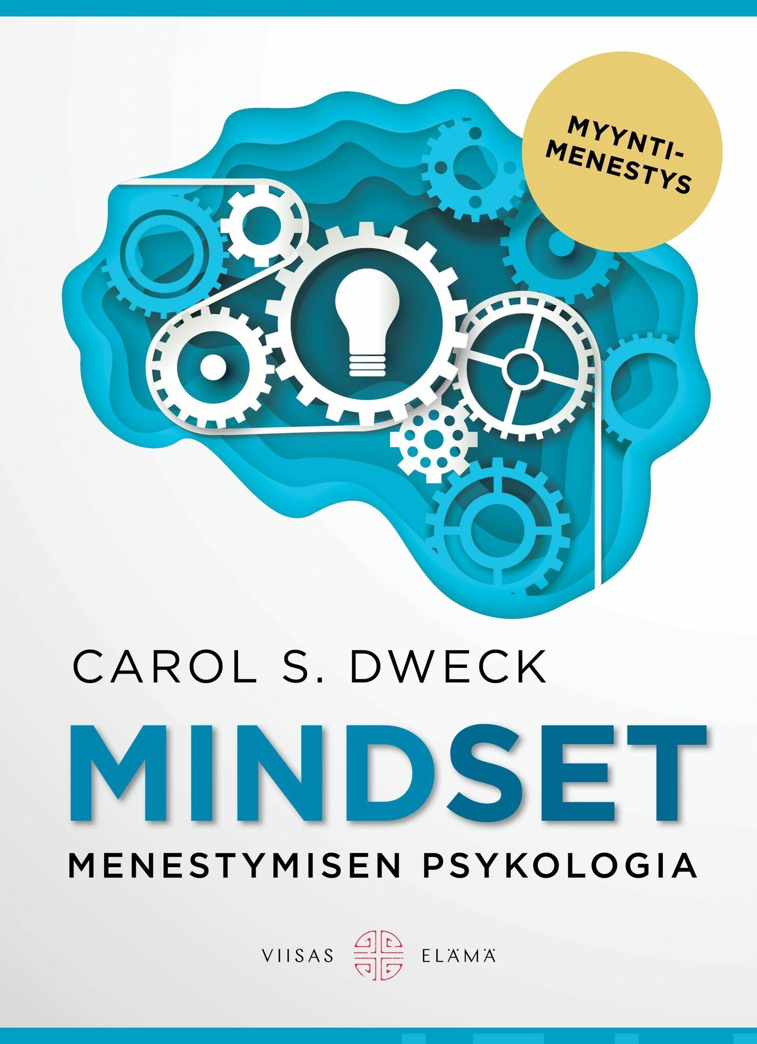 Mindset : menestymisen psykologia by Carol S. Dweck | Goodreads