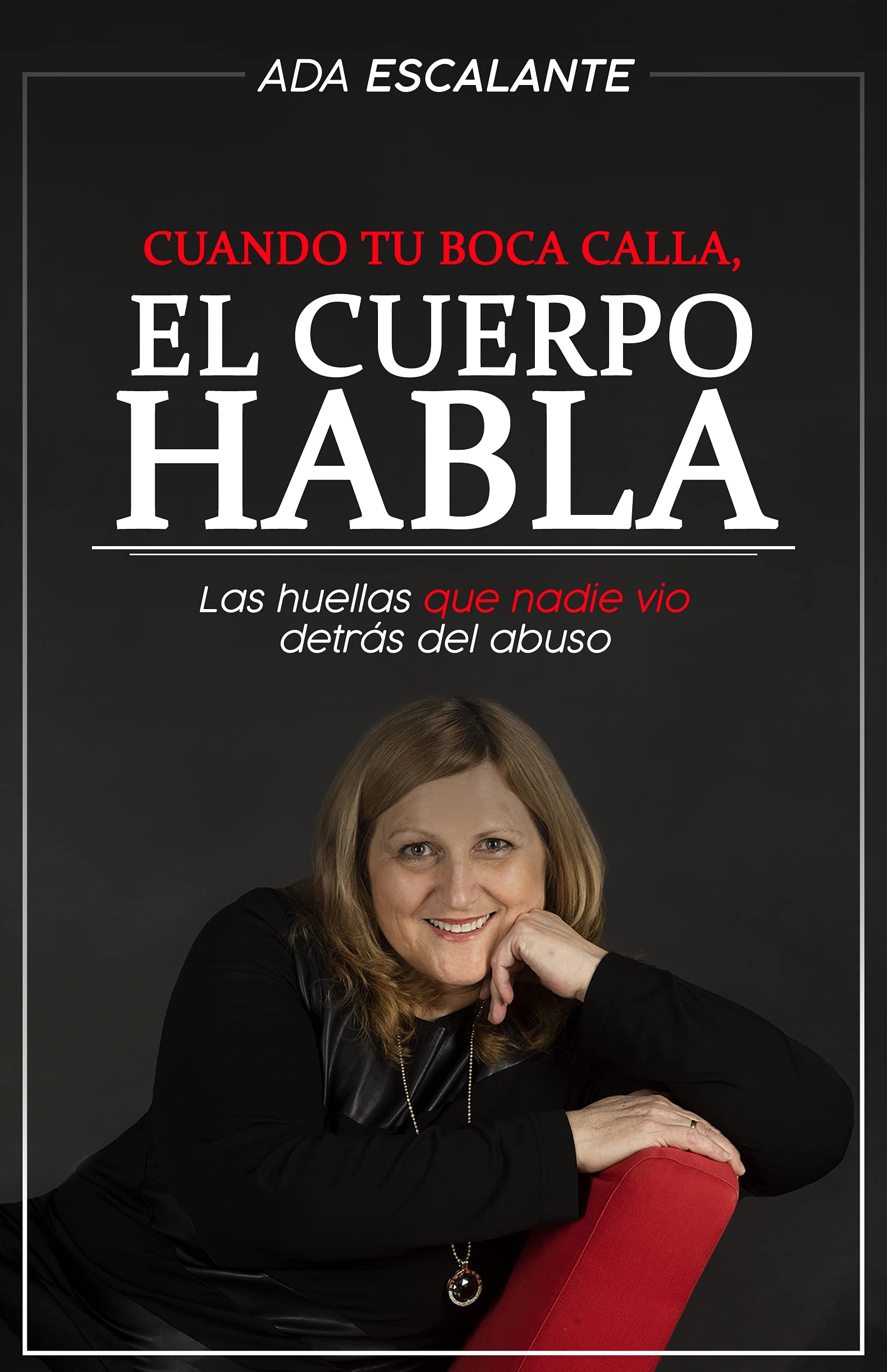 Cuando tu boca calla, EL CUERPO HABLA: Las huellas que nadie vio detrás ...