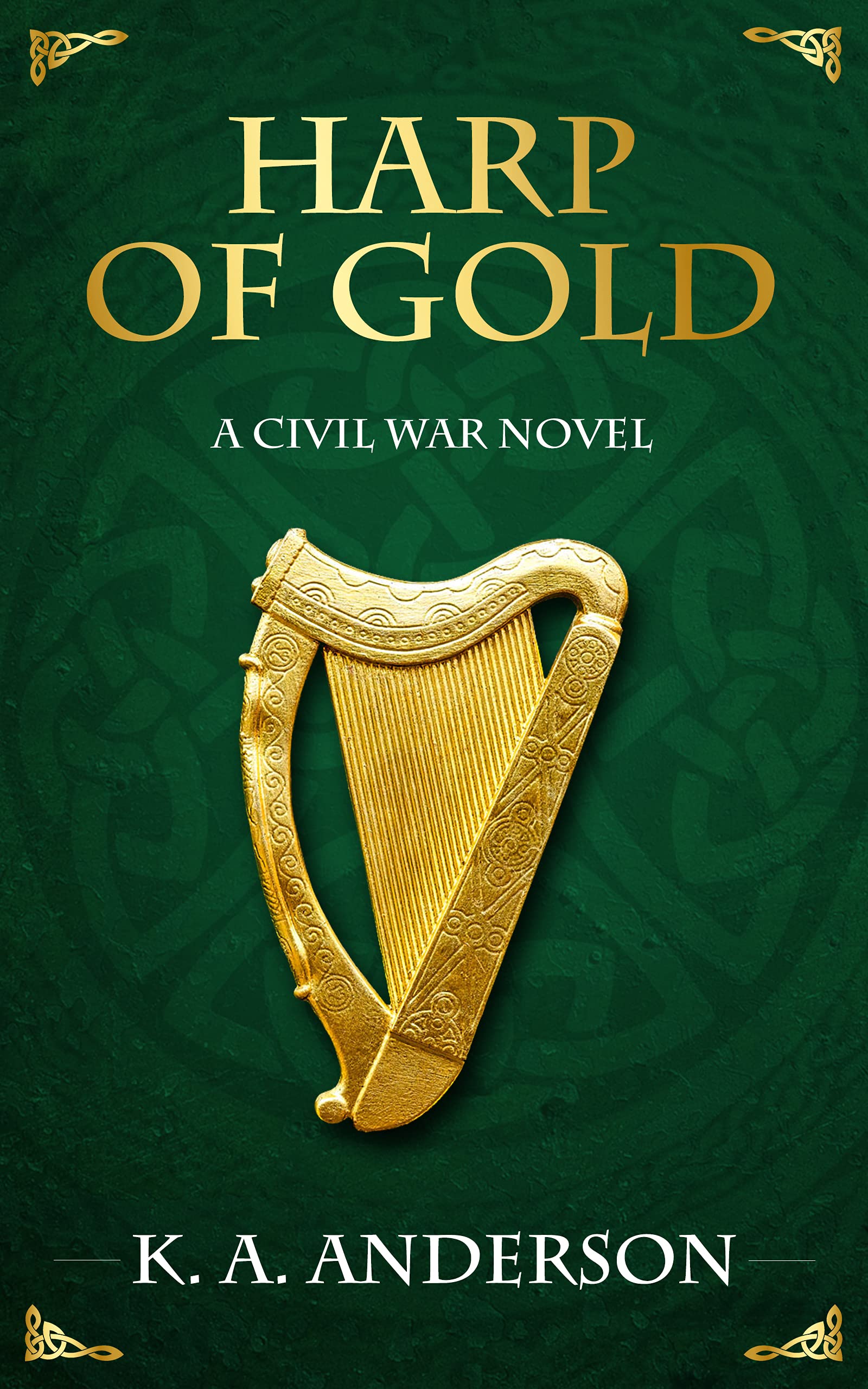 Harp of Gold: An American Civil War Historical Romance by K.A. Anderson ...