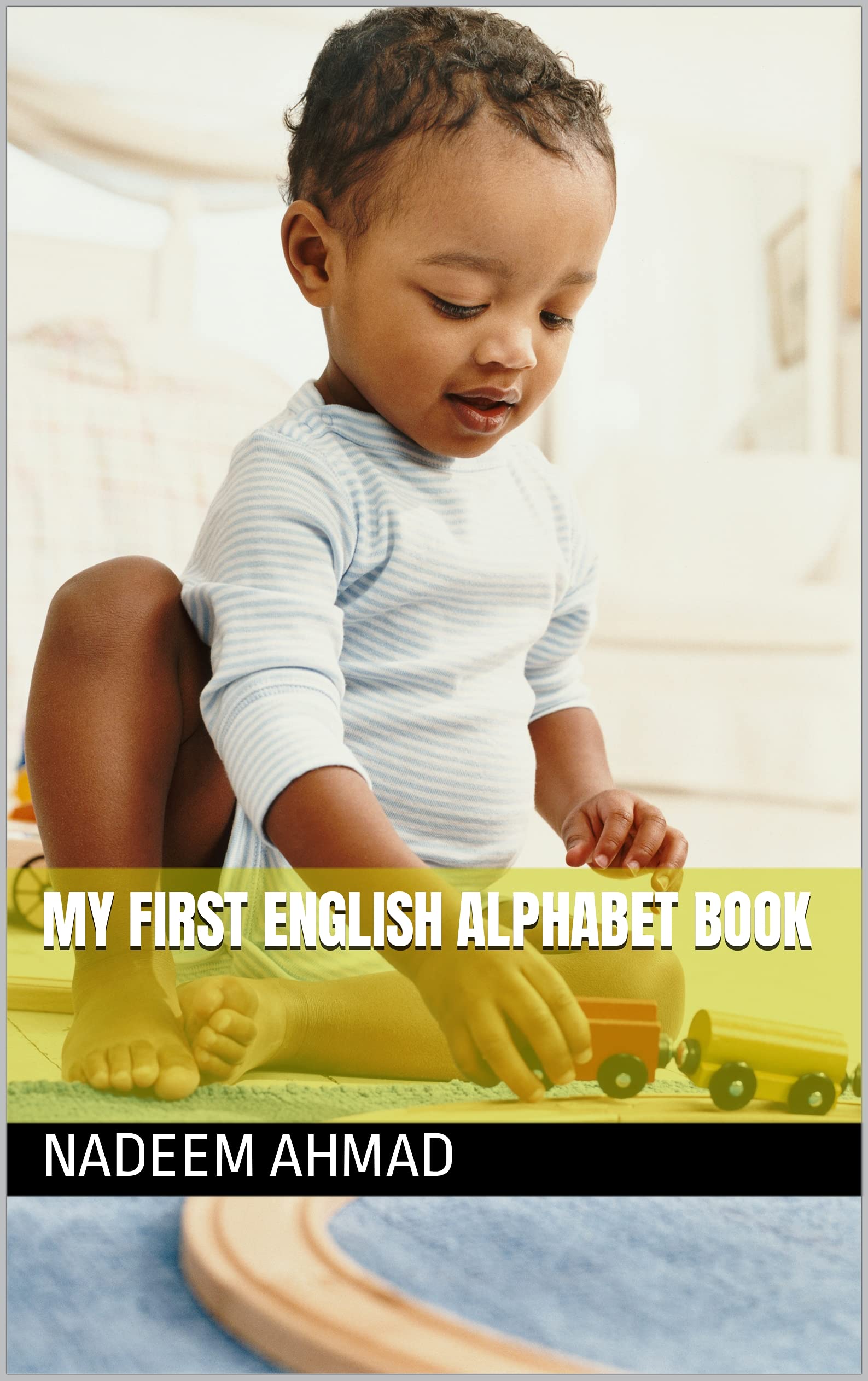 My First English Alphabet Book by Nadeem Ahmad | Goodreads