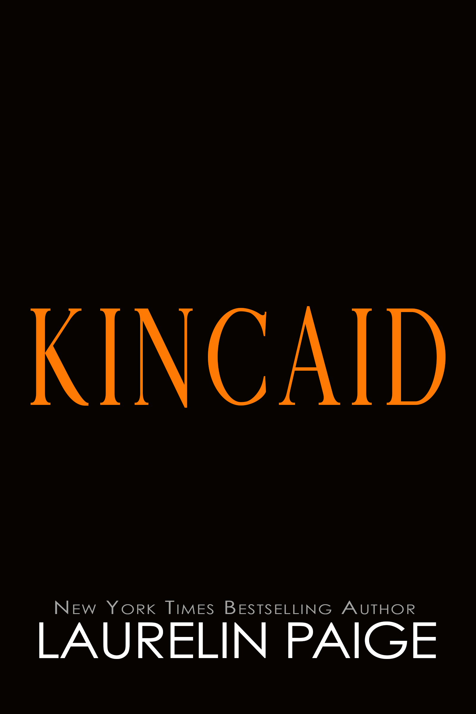 Kincaid by Laurelin Paige | Goodreads