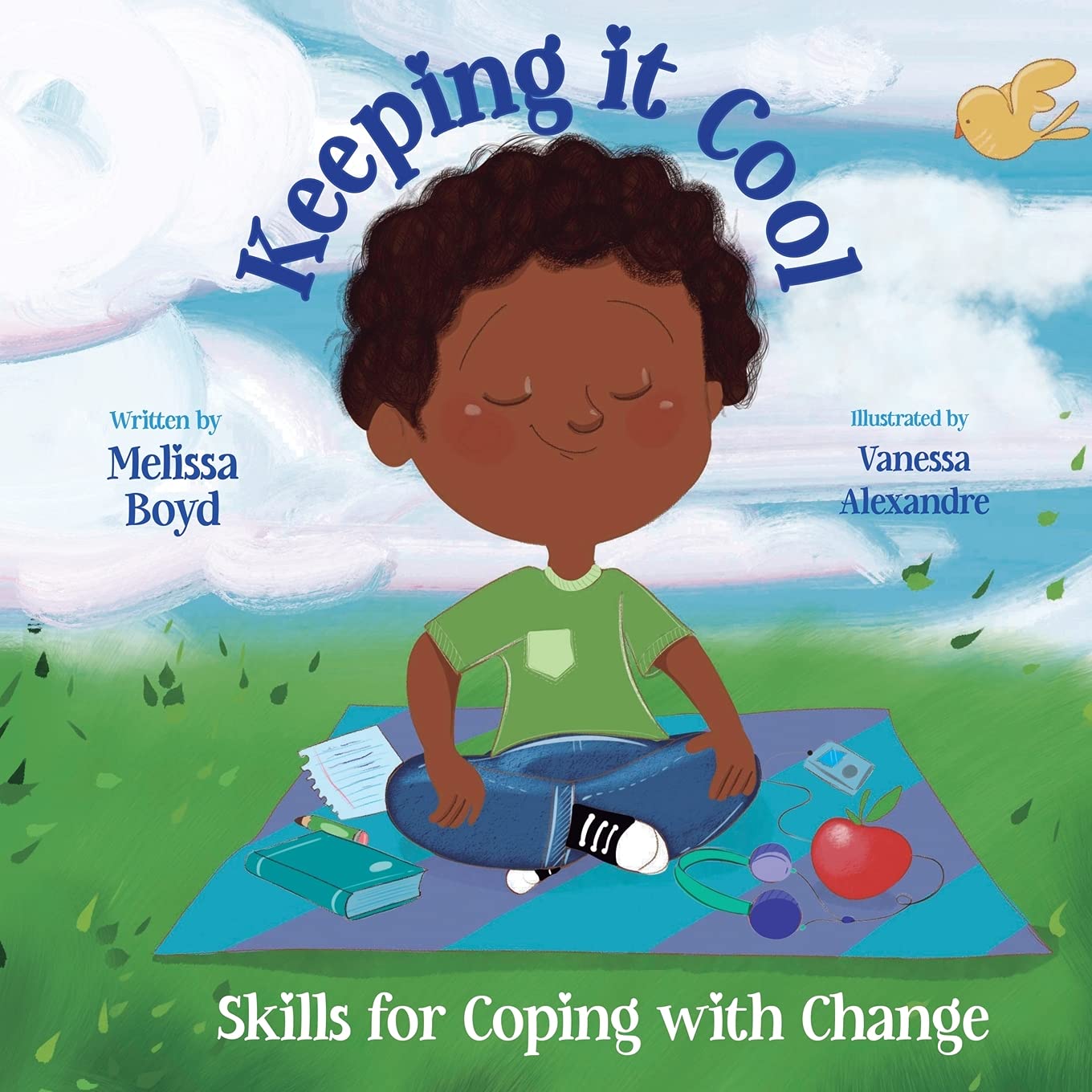 Keeping It Cool: Skills for Coping with Change by Dr Melissa Munro Boyd ...
