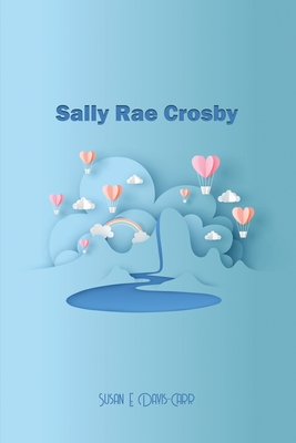 Sally Rae Crosby by Susan E Davis-Carr | Goodreads