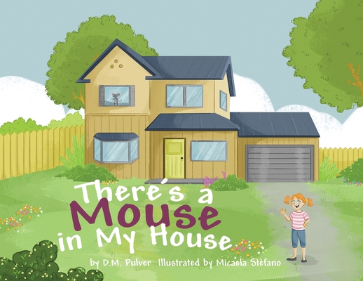There's a Mouse in My House by Dianna Pulver | Goodreads