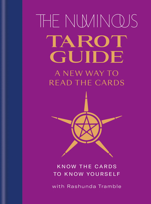 The Numinous Tarot Guide: A New Way to Read the Cards by The Numinous ...