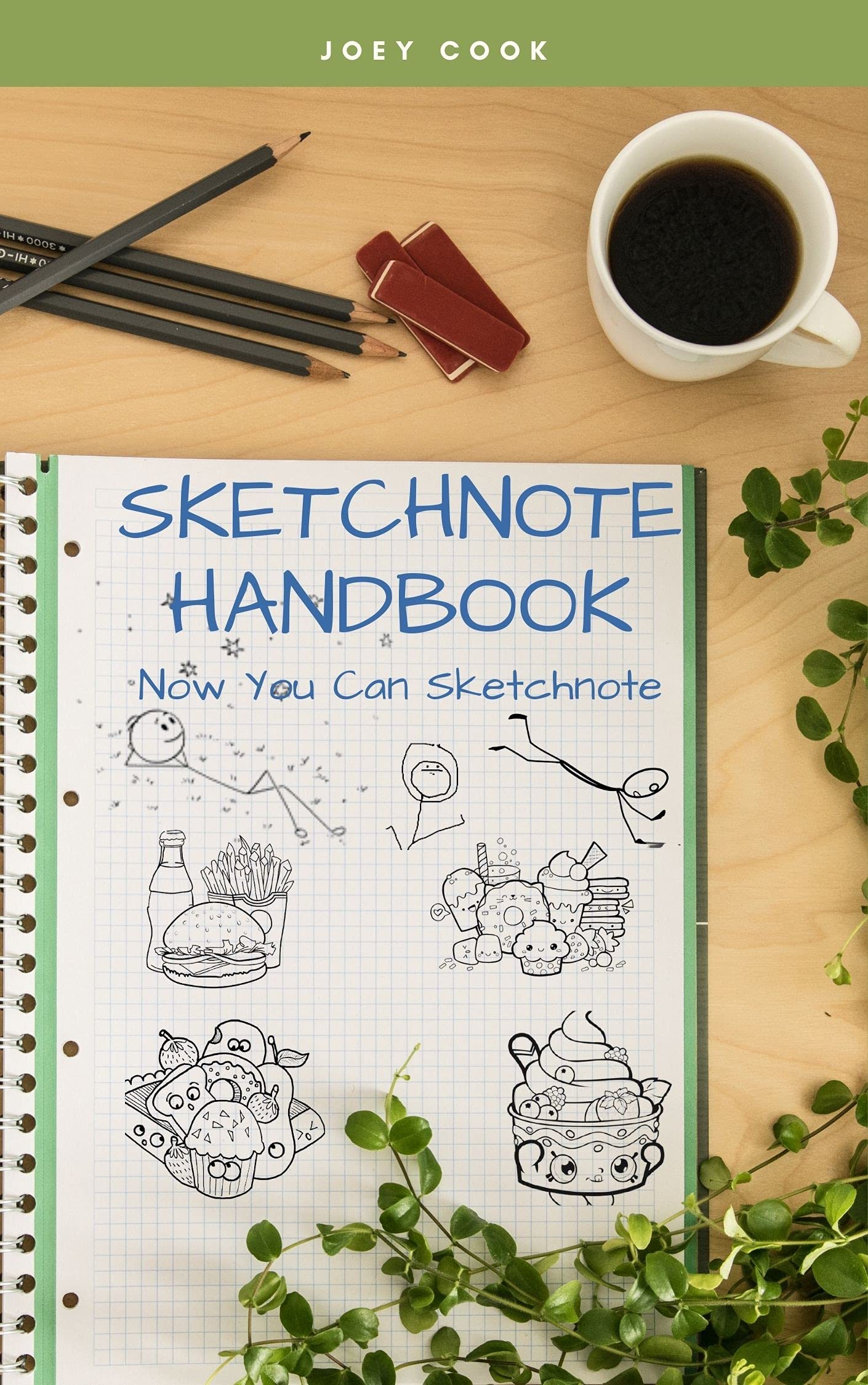 SKETCHNOTE HANDBOOK: Now You Can Sketchnote by Joey Cook | Goodreads