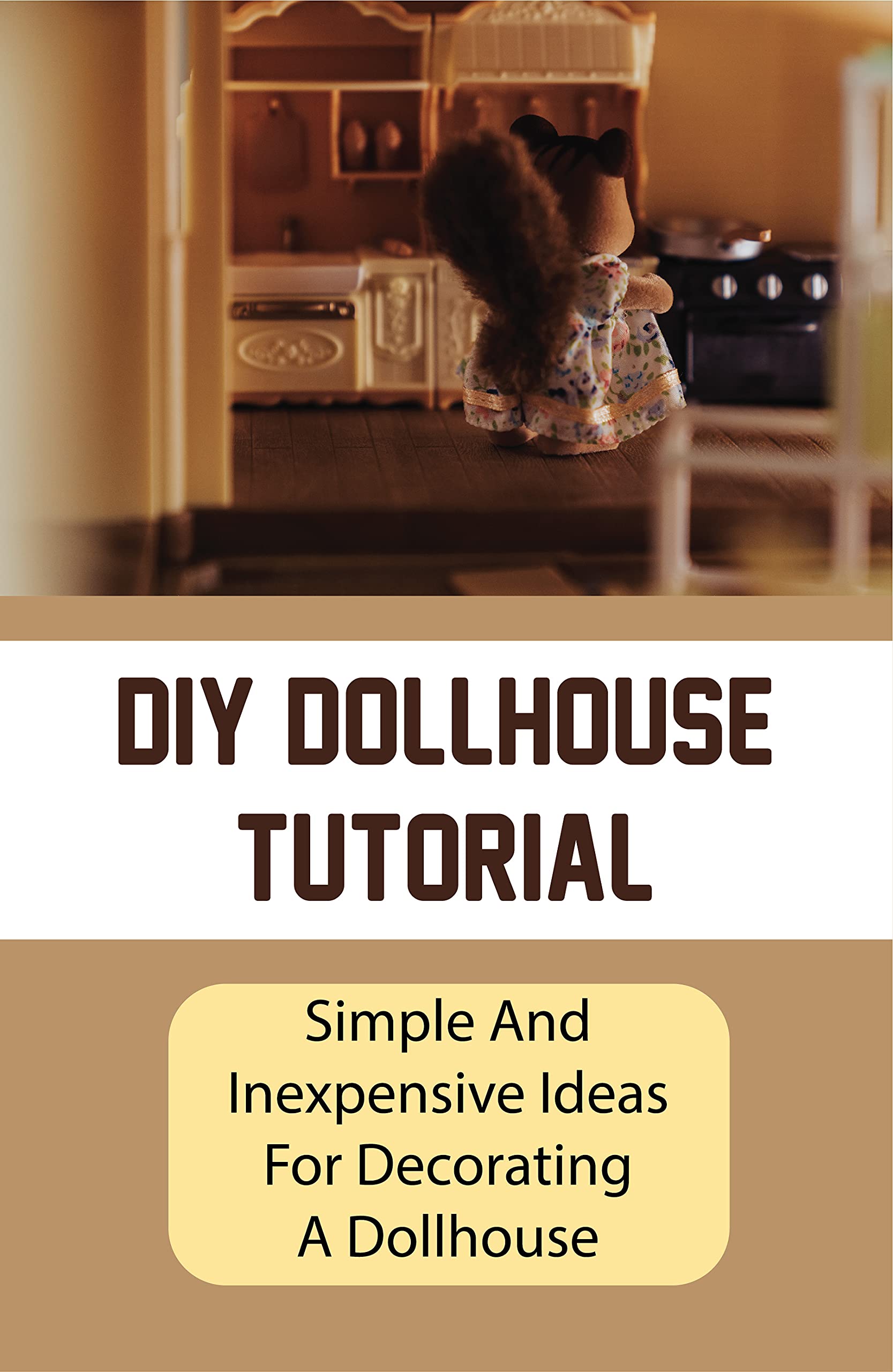 DIY Dollhouse Tutorial: Simple And Inexpensive Ideas For Decorating A ...