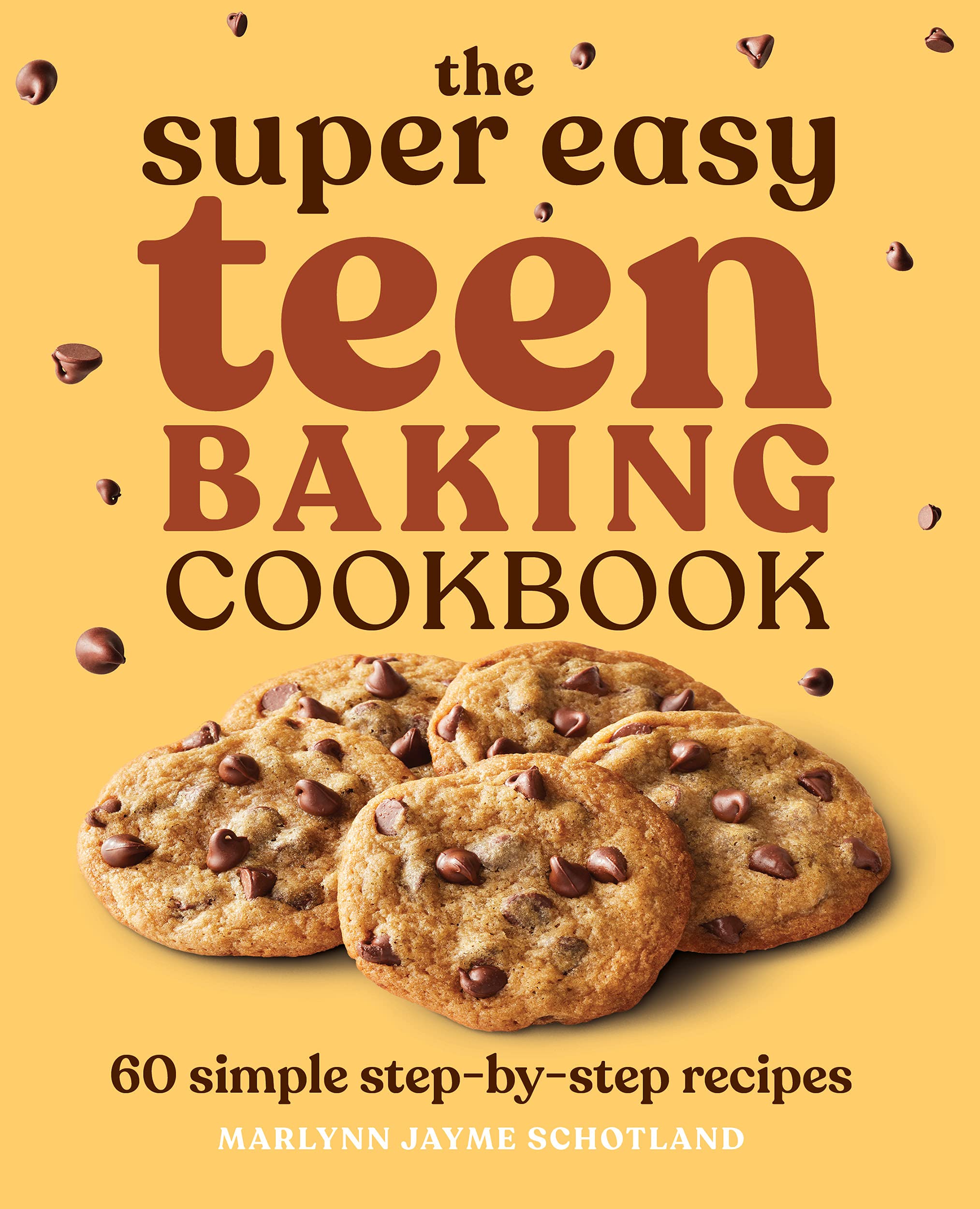 the-super-easy-teen-baking-cookbook-60-simple-step-by-step-recipes-by