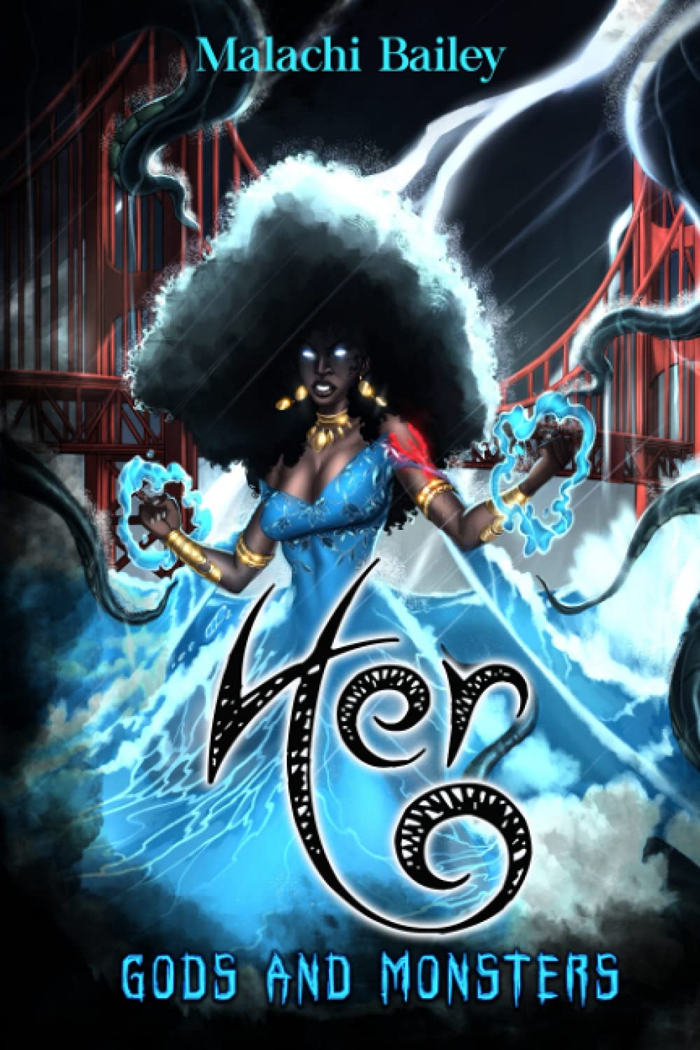 Her: Gods and Monsters by Malachi Bailey | Goodreads