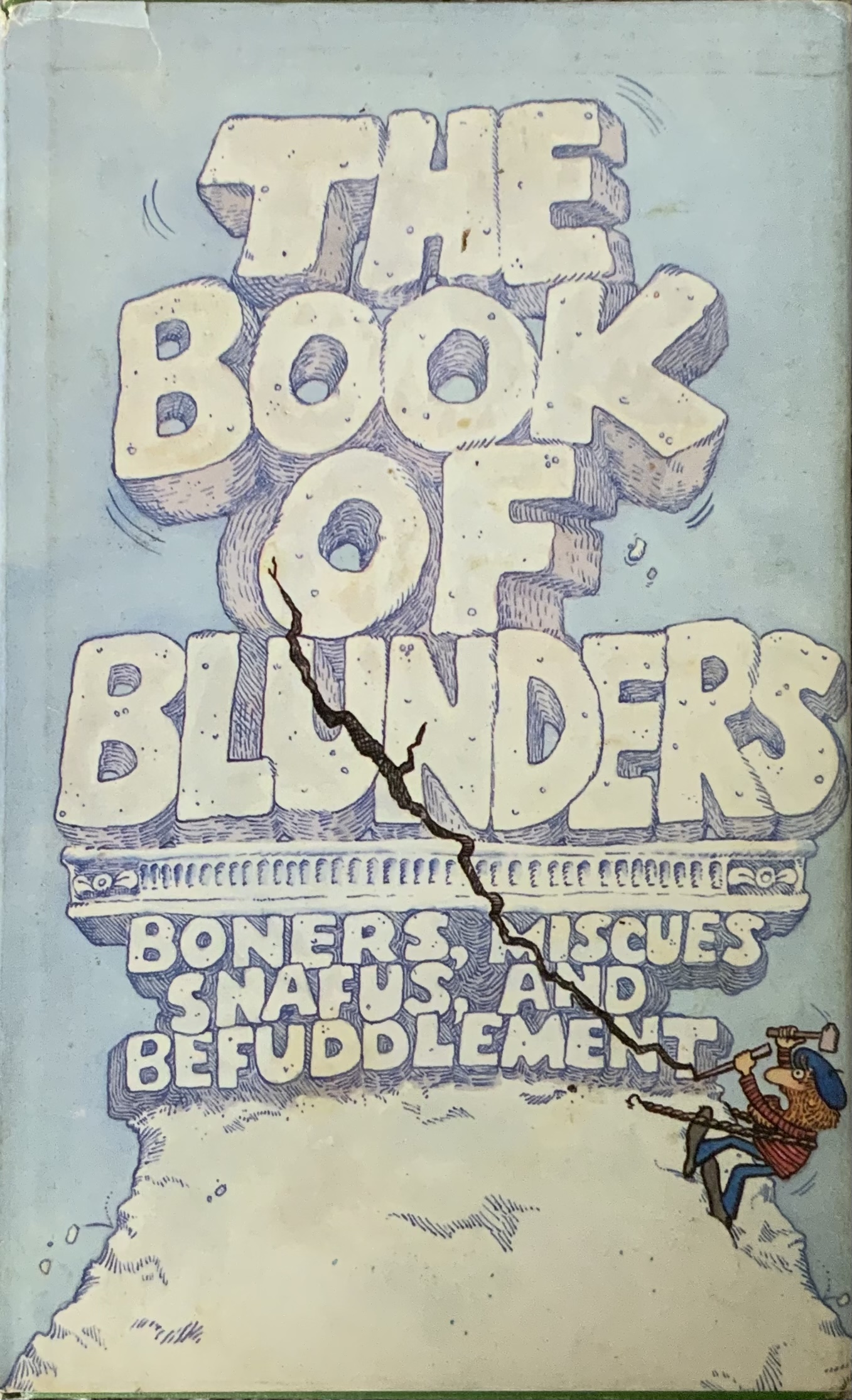 The Book of Blunders: Boners, Miscues, Snafus, and Befuddlement by ...