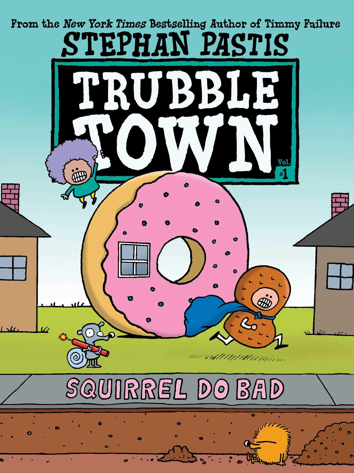 Squirrel Do Bad (Trubble Town, #1) by Stephan Pastis | Goodreads