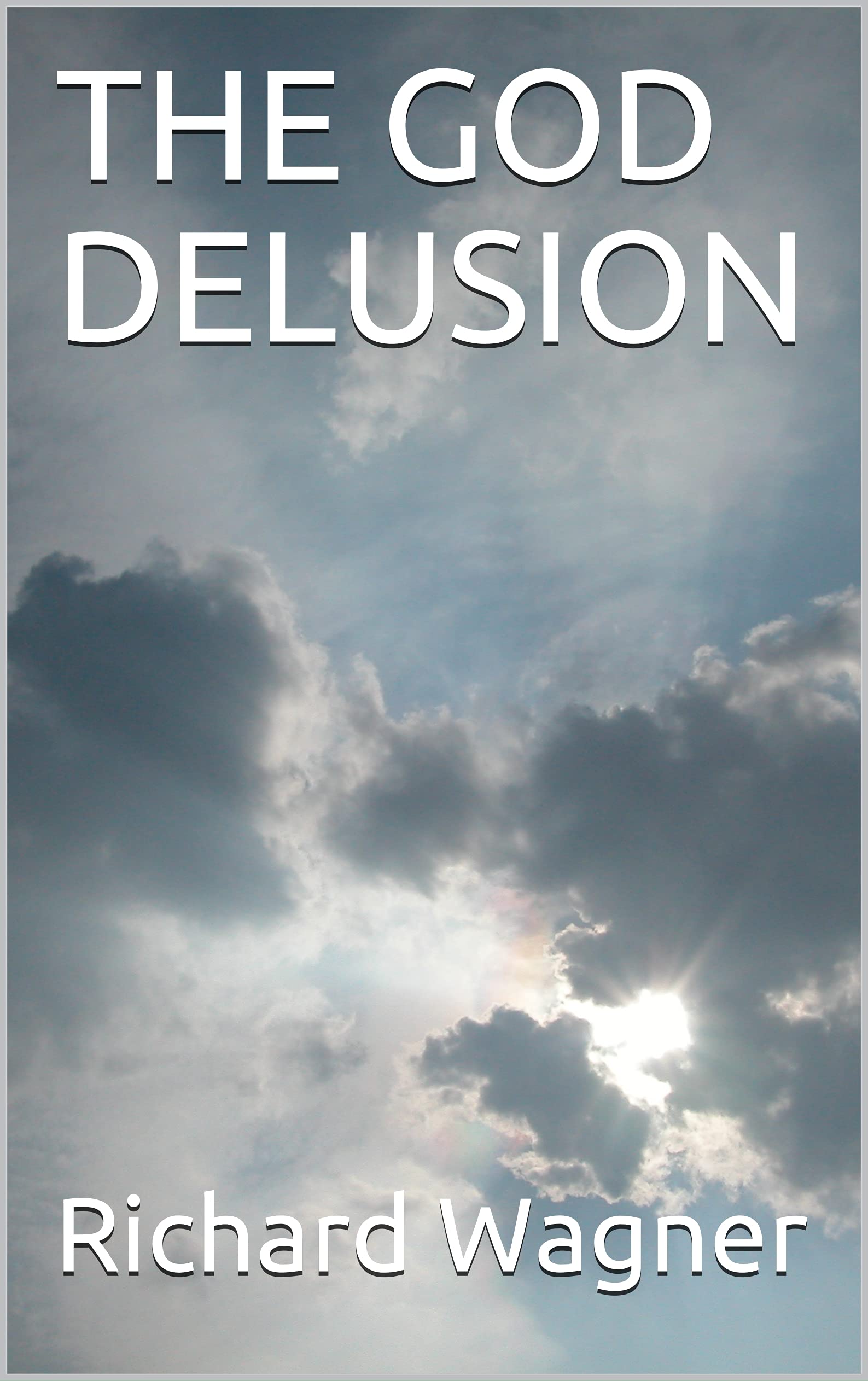 The God Delusion by Richard Wagner | Goodreads