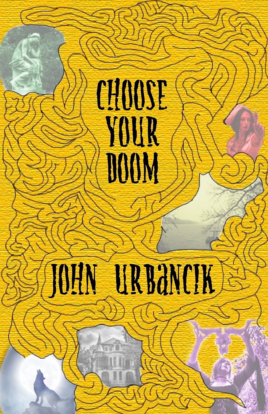 Choose Your Doom by John Urbancik | Goodreads