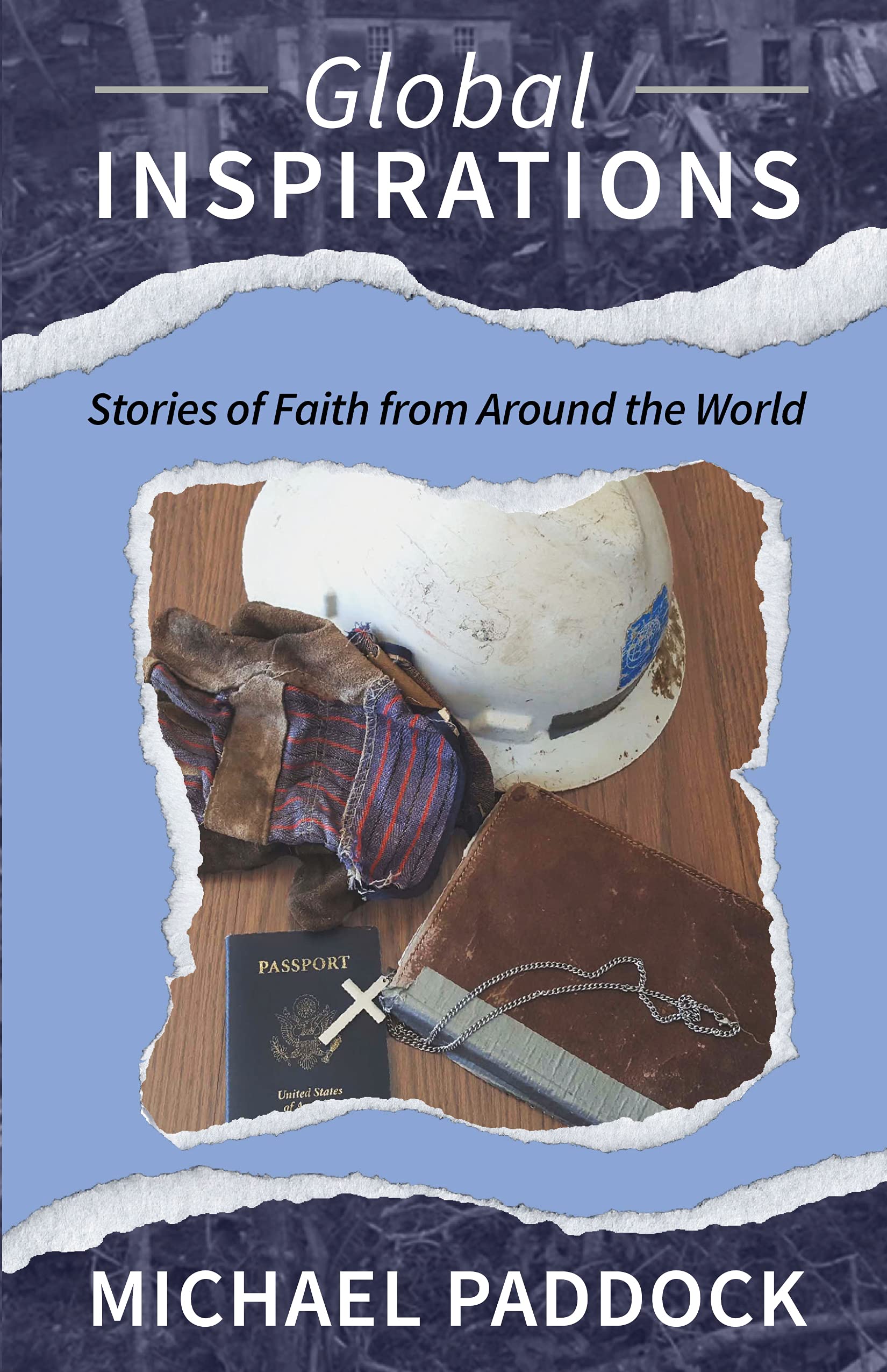 Global Inspirations: Stories of Faith from Around the World by Michael ...