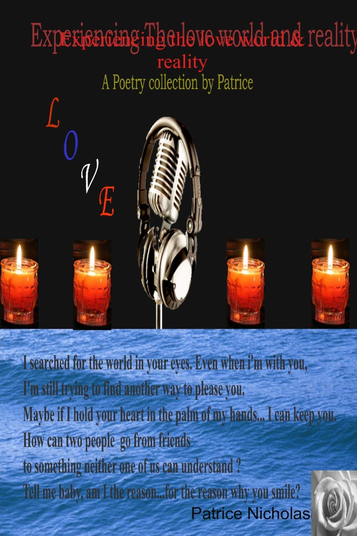 Experiencing the Love World & Reality by Patrice Nicholas | Goodreads